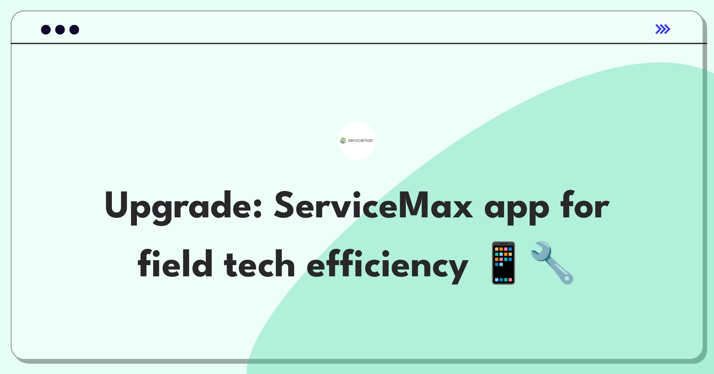 ServiceMax Mobile App Improvement | Product Strategy Case - NextSprints