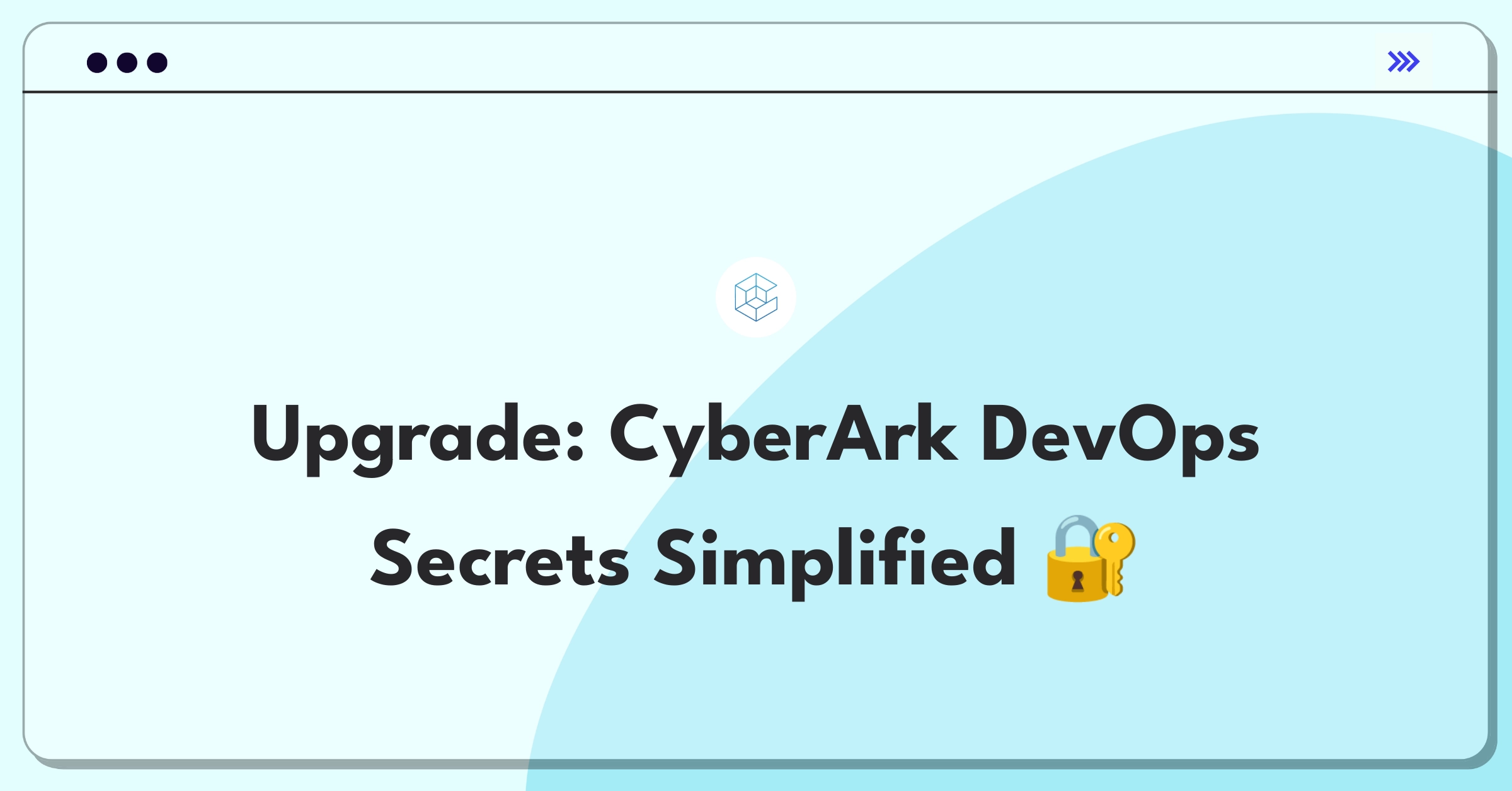 CyberArk DevOps Identity Management | Product Improvement Case - NextSprints