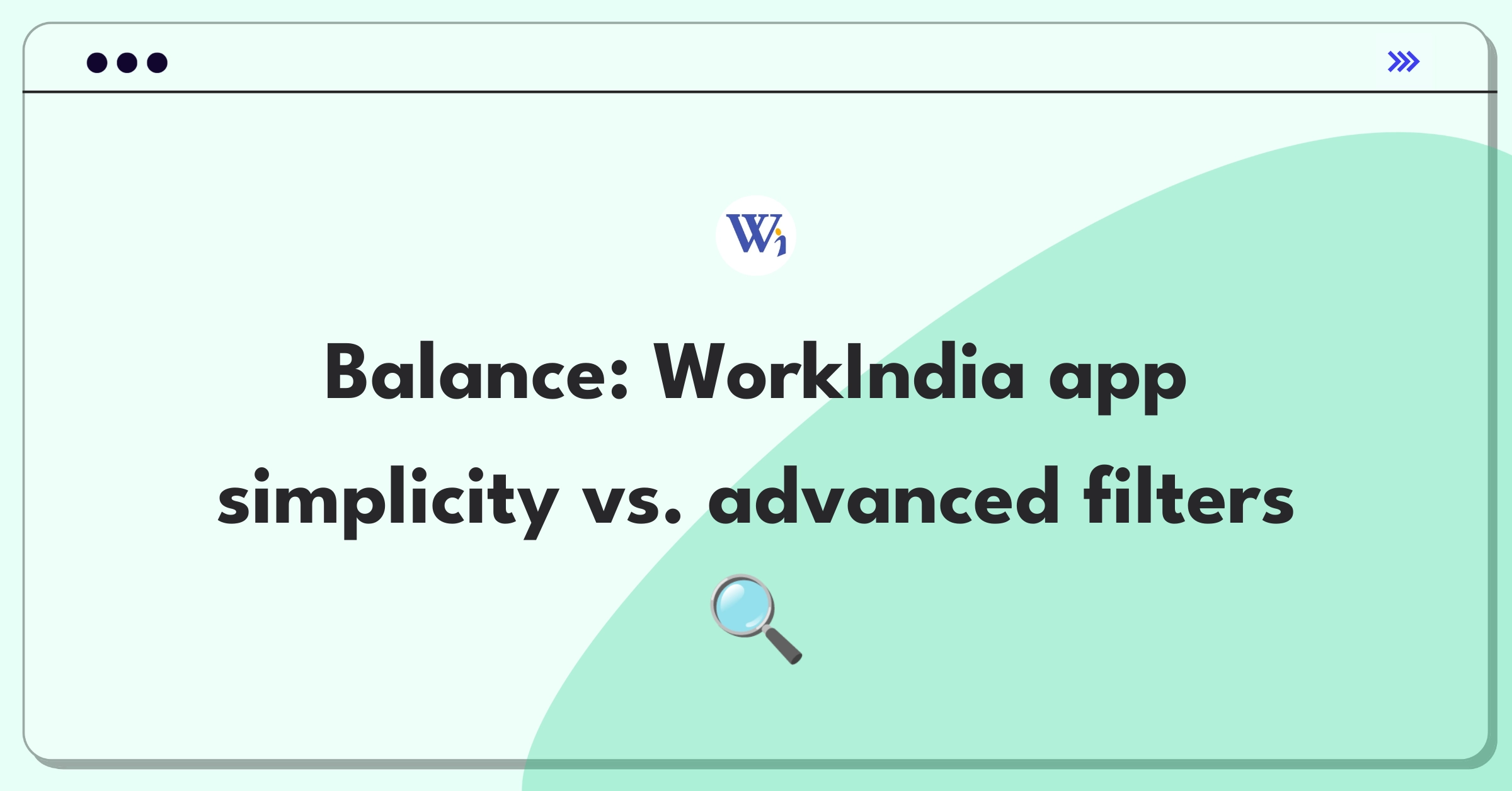 WorkIndia App UI Tradeoff | Product Strategy Interview - NextSprints