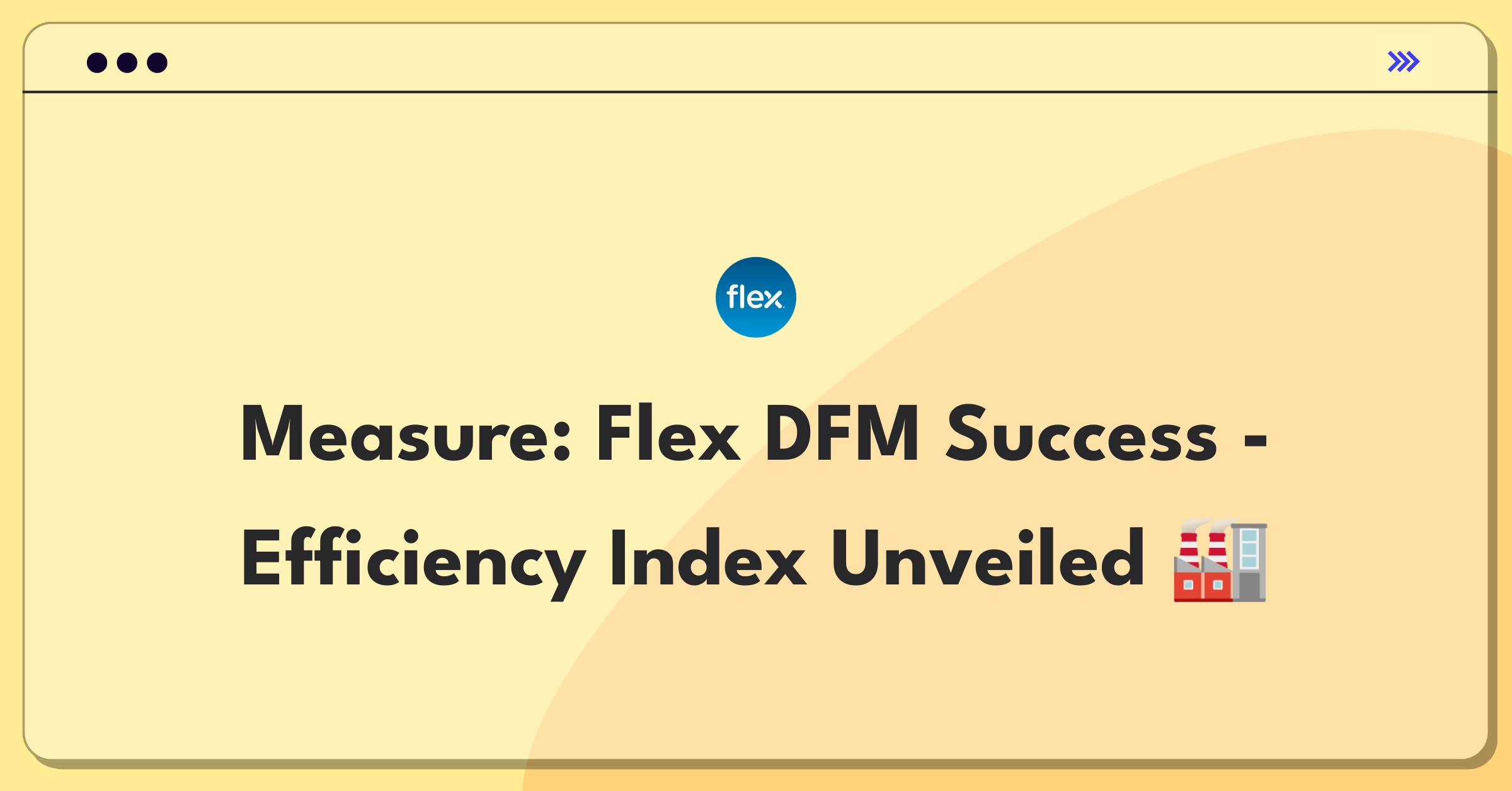 Flex DFM Services Success Metrics | Product Analytics Case - NextSprints