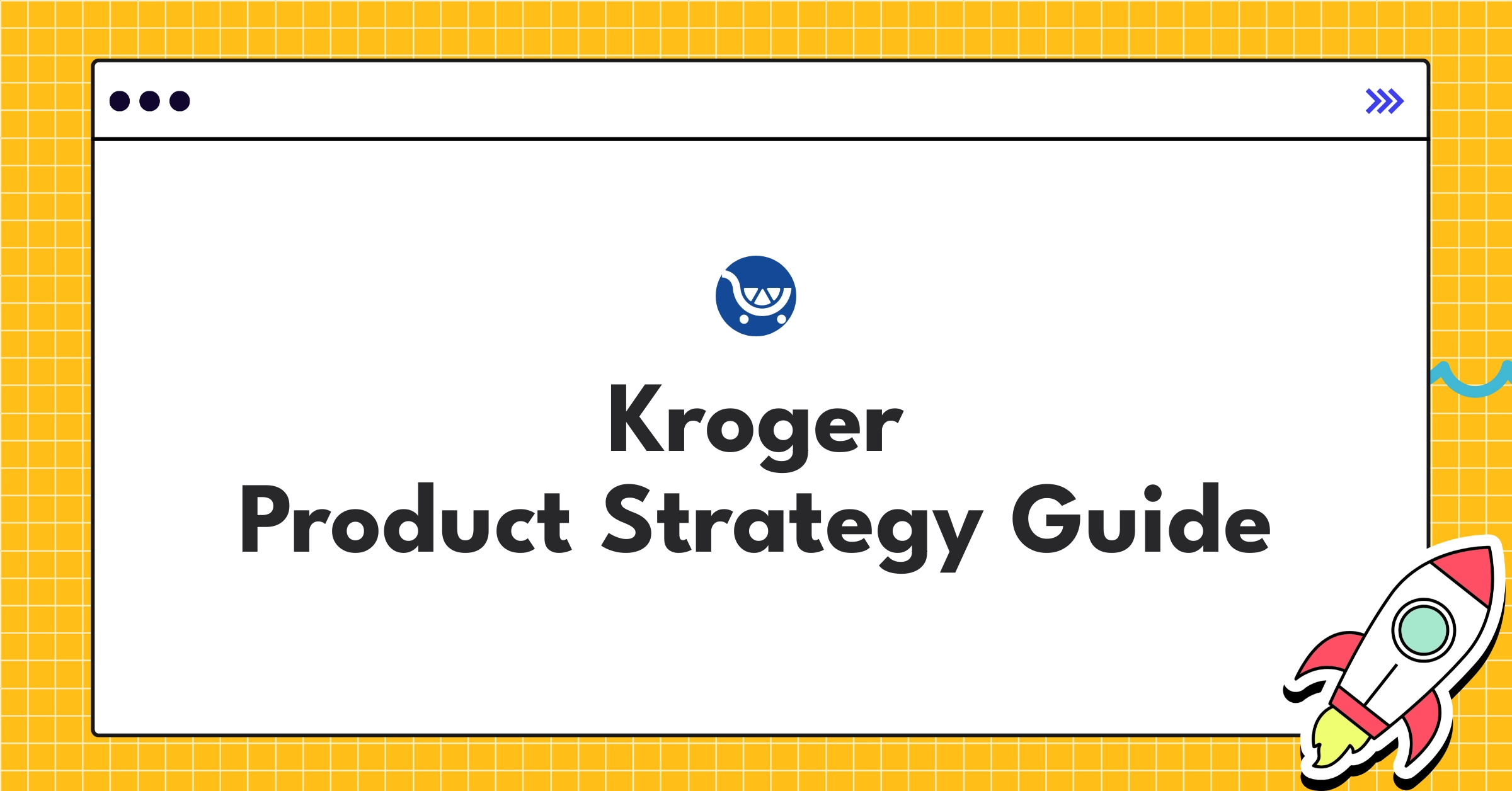 Kroger Product Strategy Guide | Digital Transformation Roadmap ...