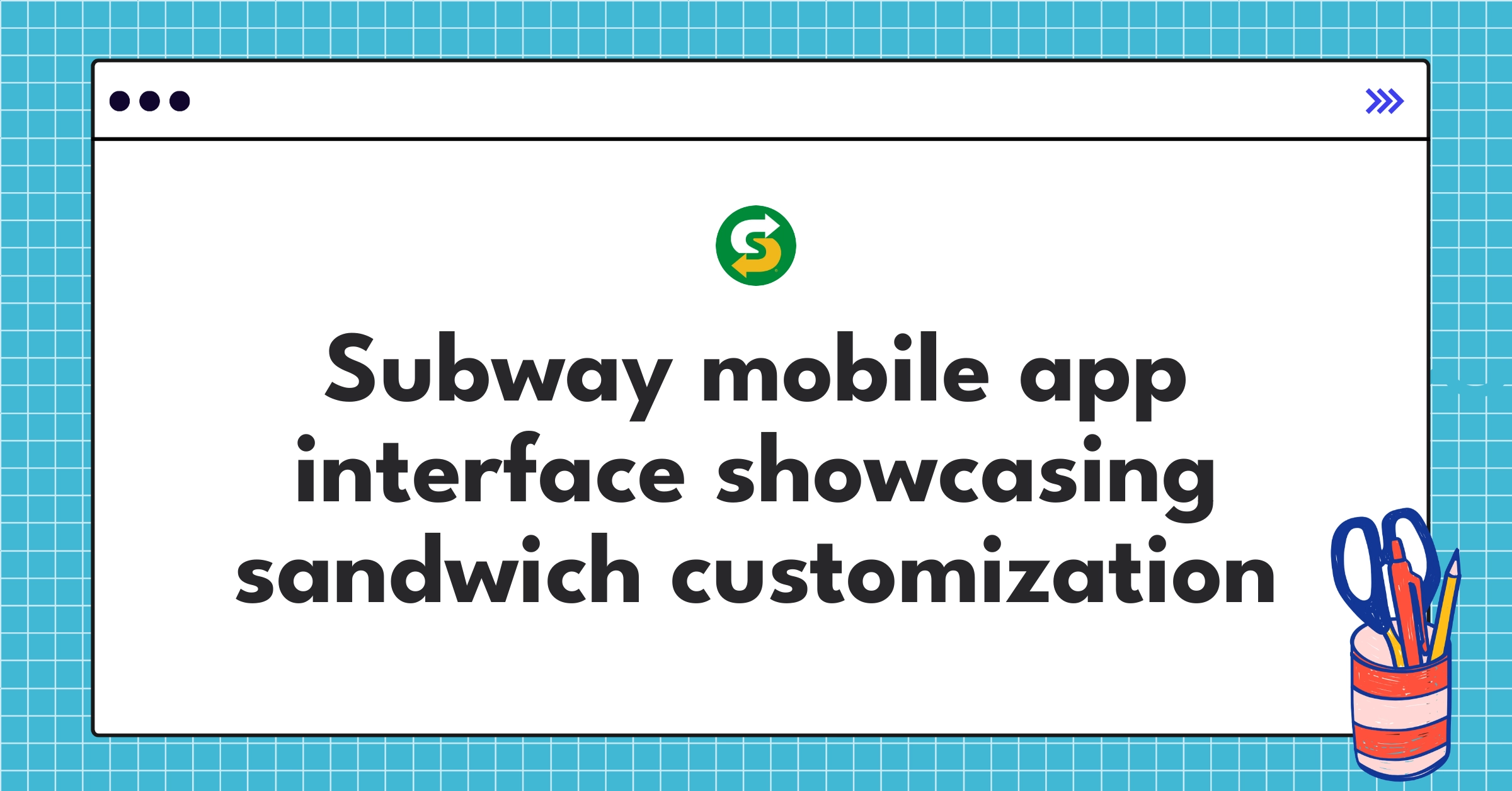 Subway Mobile App Teardown Analysis | Strategy & UX Review - NextSprints