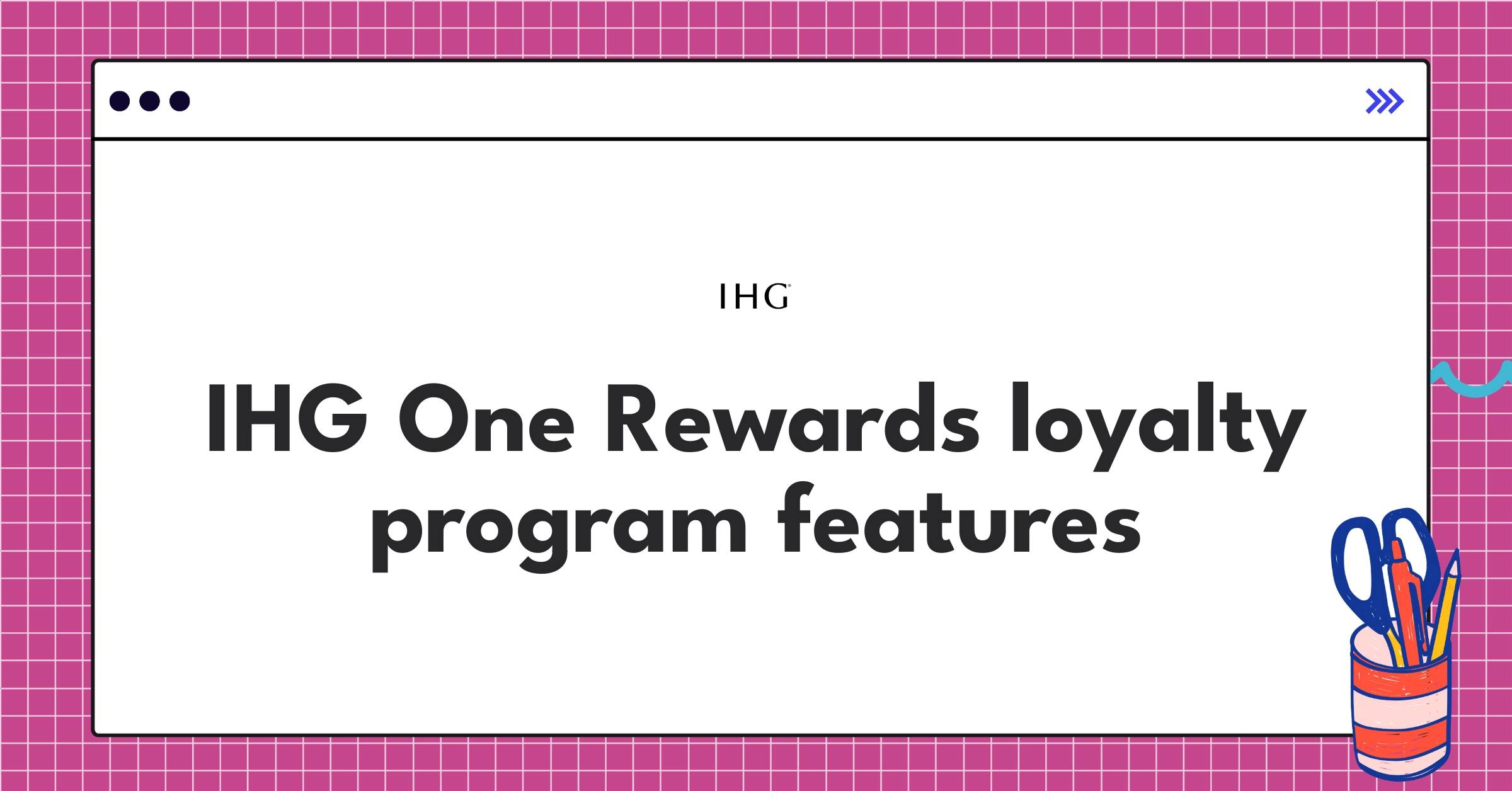 IHG One Rewards Teardown Analysis | Loyalty Program Strategy - NextSprints