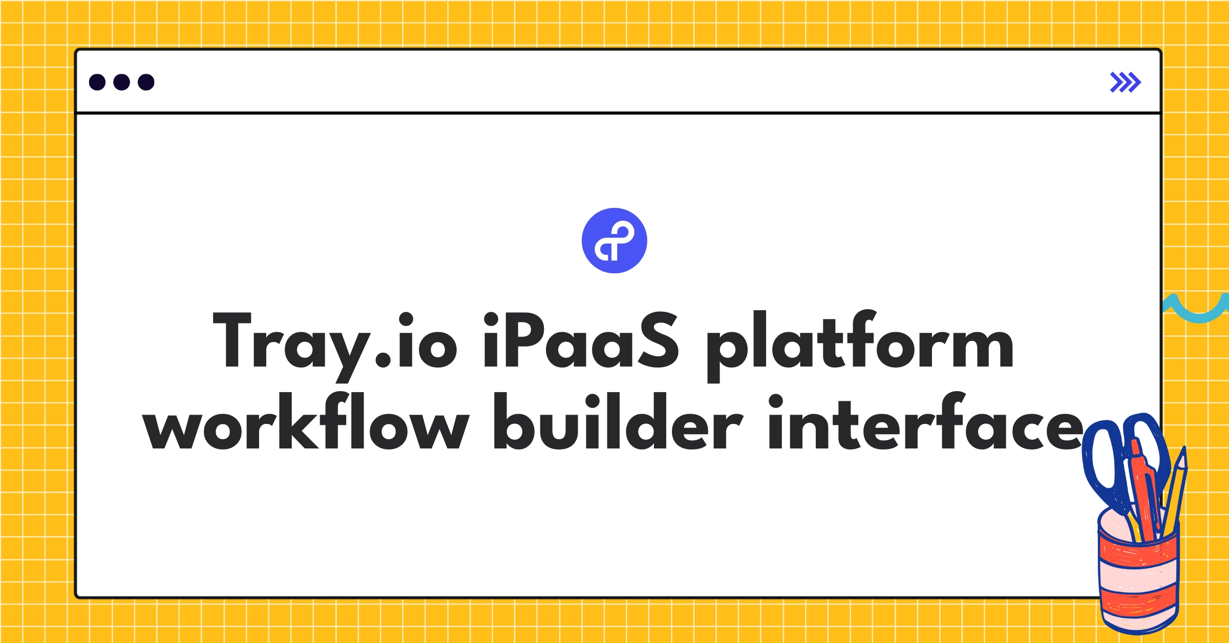 Tray.io iPaaS Teardown Analysis | Strategy & UX Insights - NextSprints