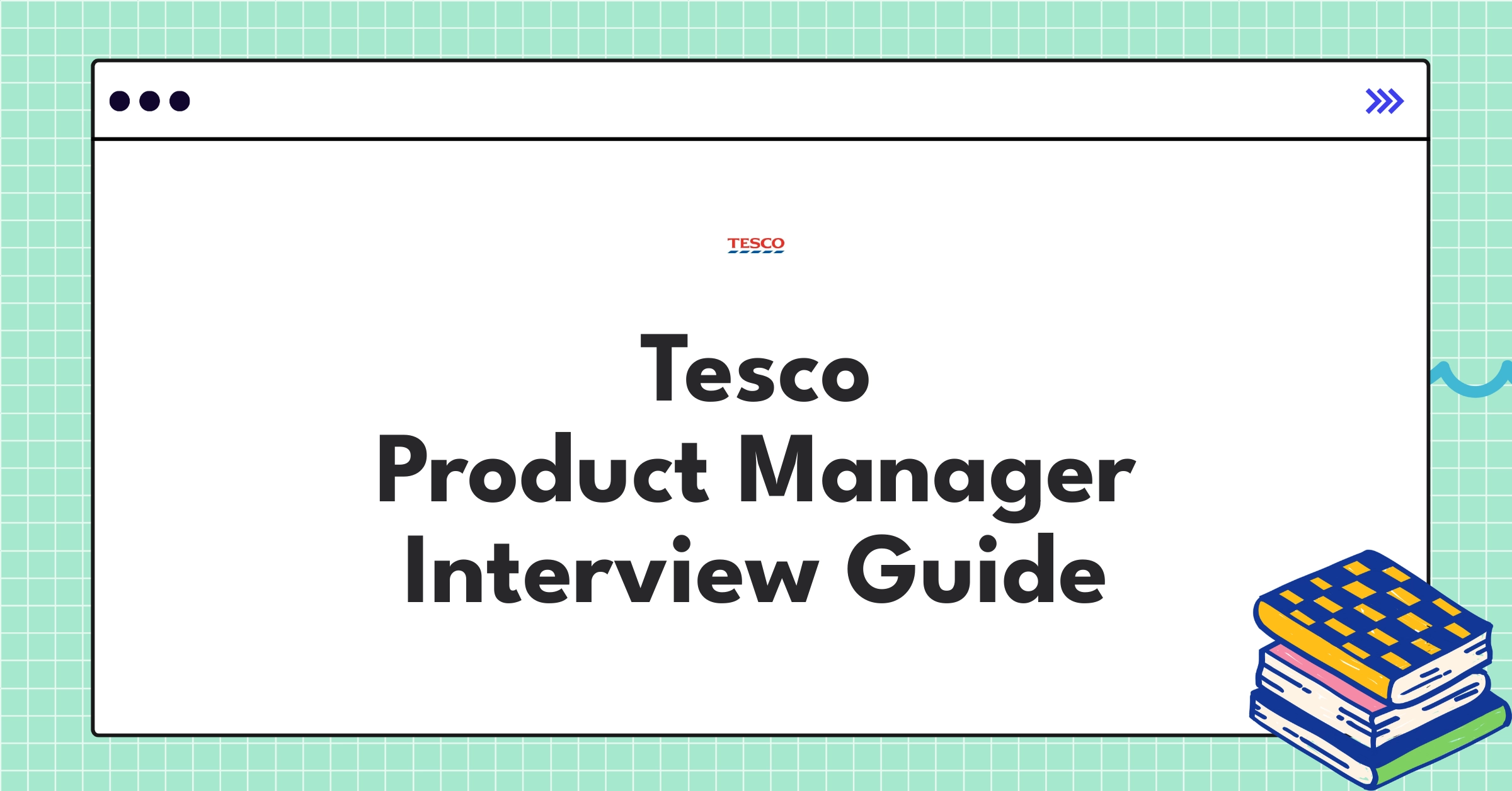 Tesco Product Manager Interview Guide | 2025 Insights - NextSprints