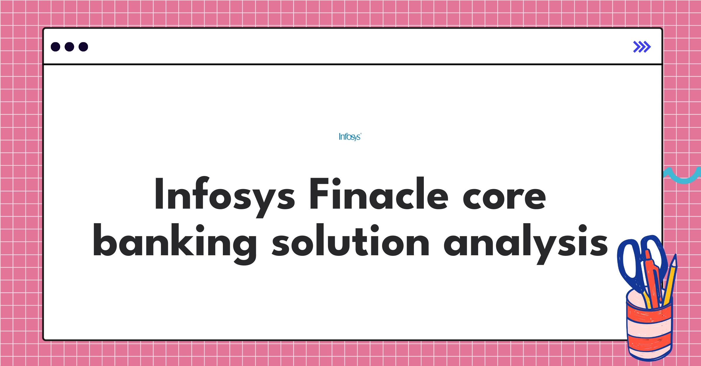 Infosys Finacle Teardown Analysis Banking Solution Strategy Nextsprints