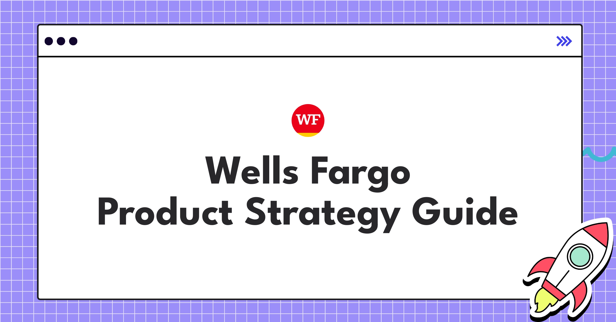 Wells Fargo Product Strategy Guide | Strategic Roadmap - NextSprints
