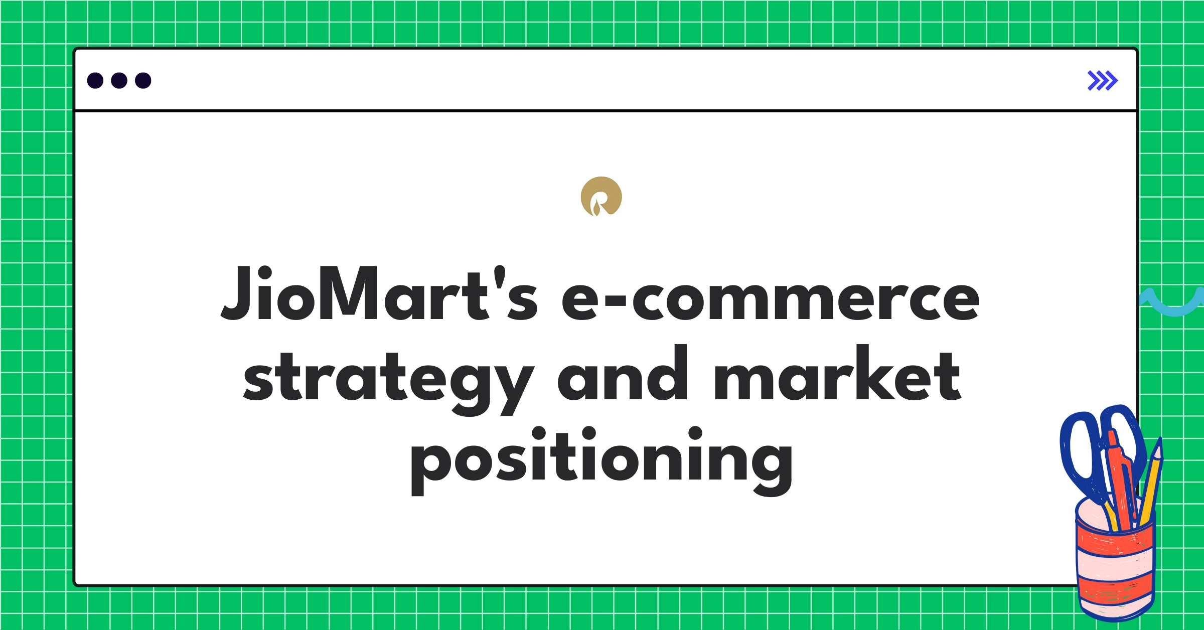 Reliance JioMart Teardown Analysis | Strategy & UX Insights - NextSprints