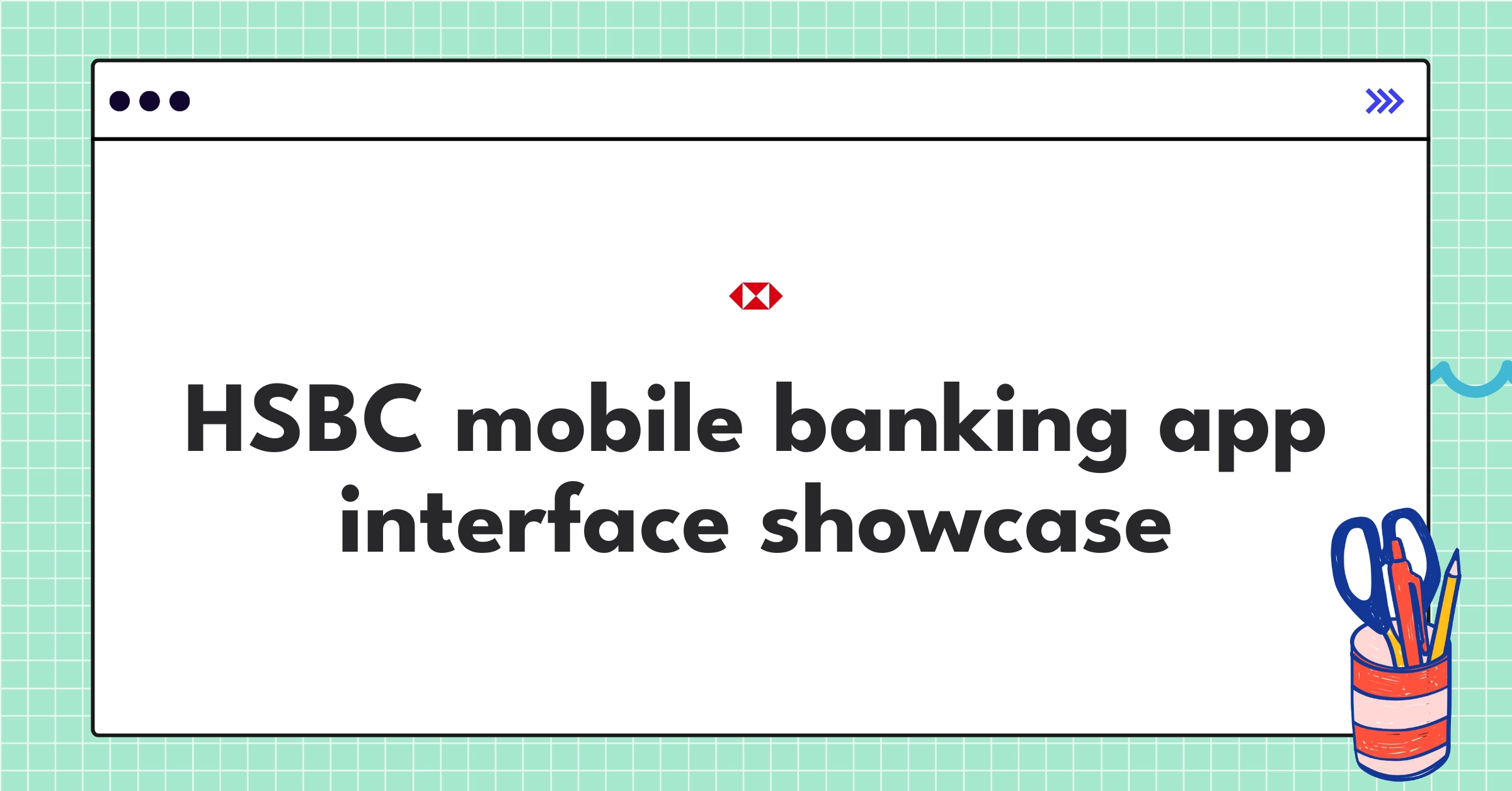 HSBC Mobile Banking App Teardown | Strategy & UX Analysis - NextSprints