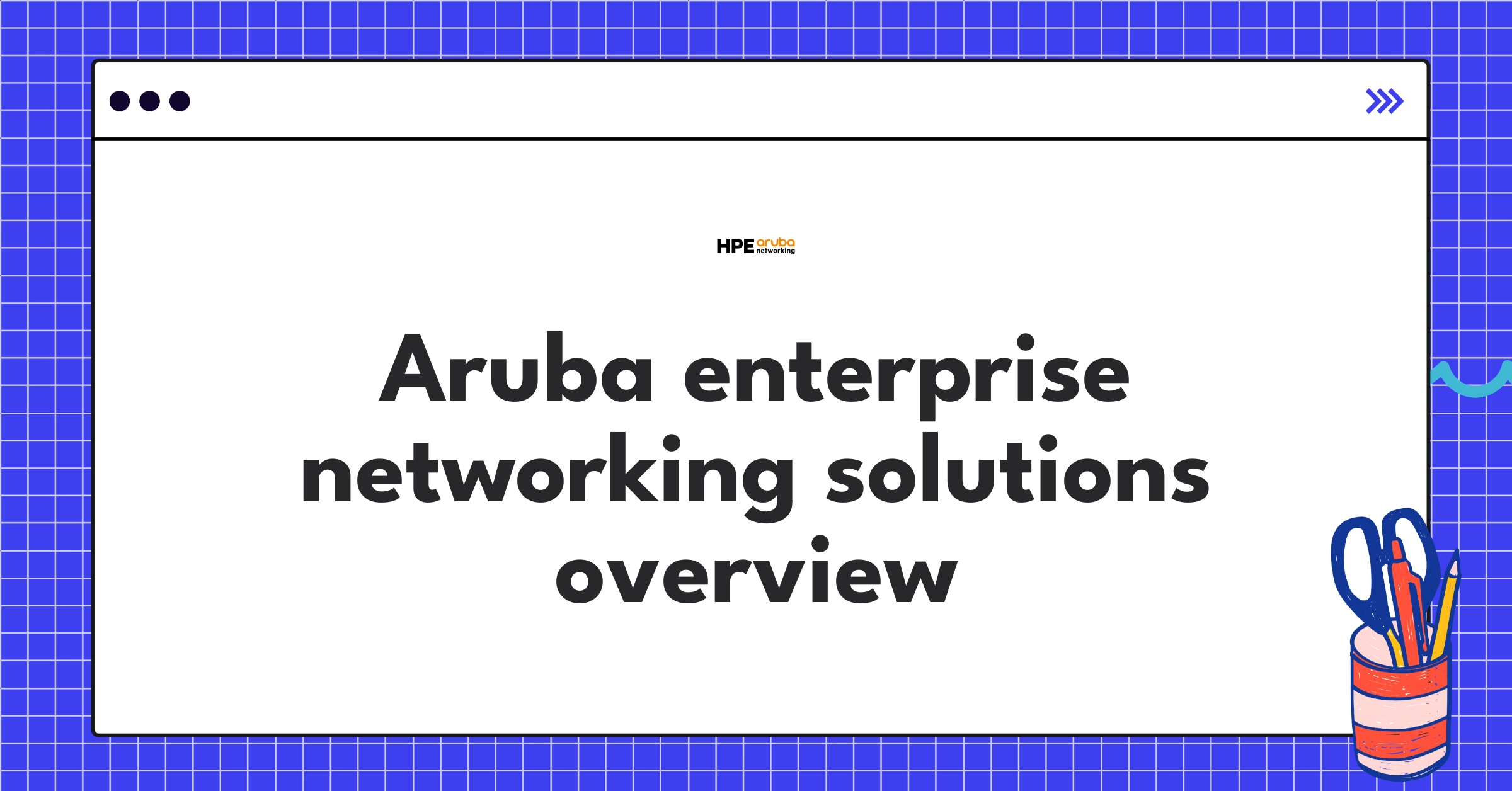 Aruba Enterprise Networking Teardown | Strategy & AI Analysis - NextSprints