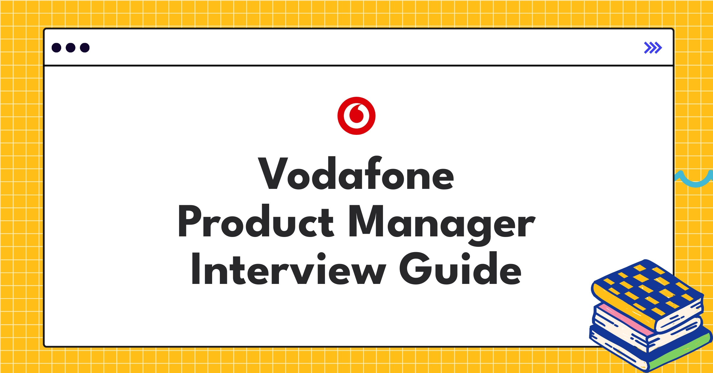 Vodafone Product Manager Interview Guide | Full Process & Tips ...