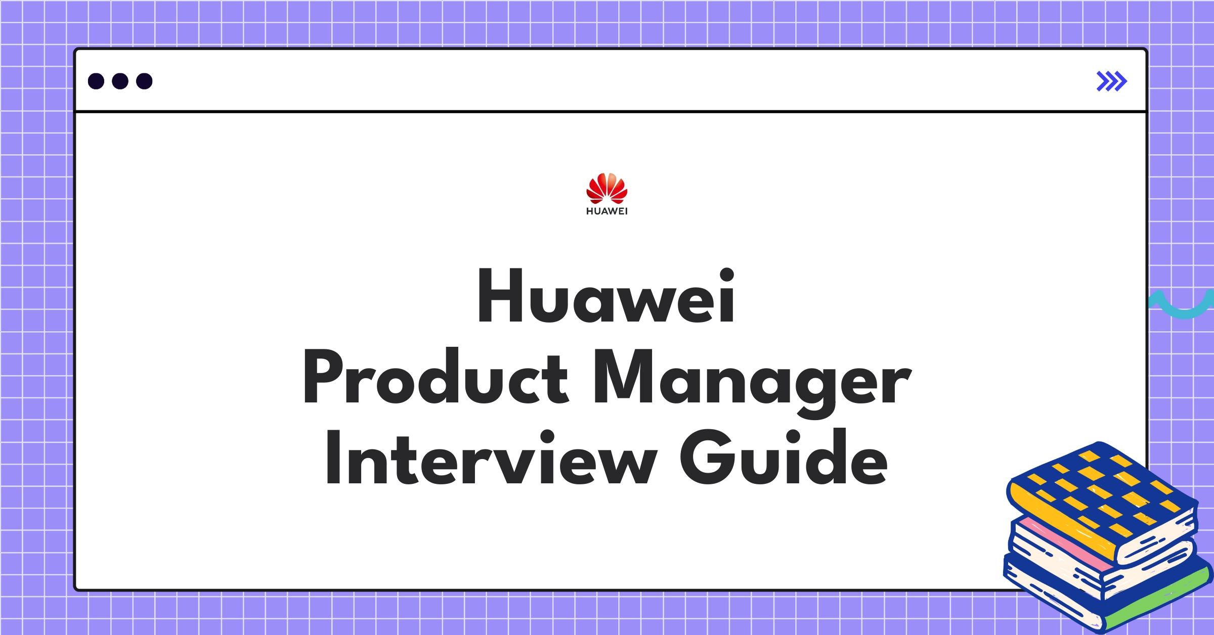 Huawei Product Manager Interview Guide | Full Process & Tips - NextSprints