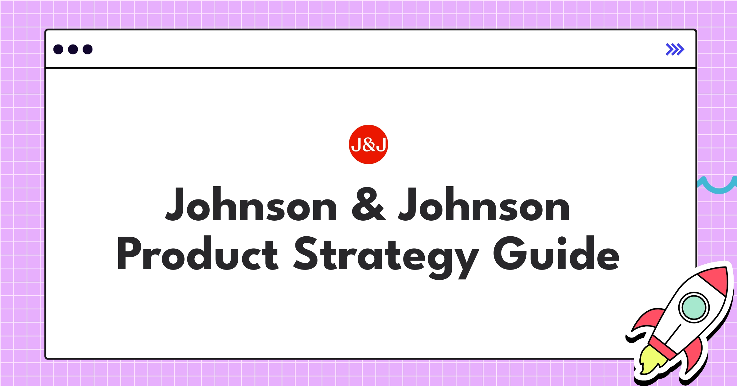 Johnson & Johnson Product Strategy Guide | Strategic Roadmap - NextSprints