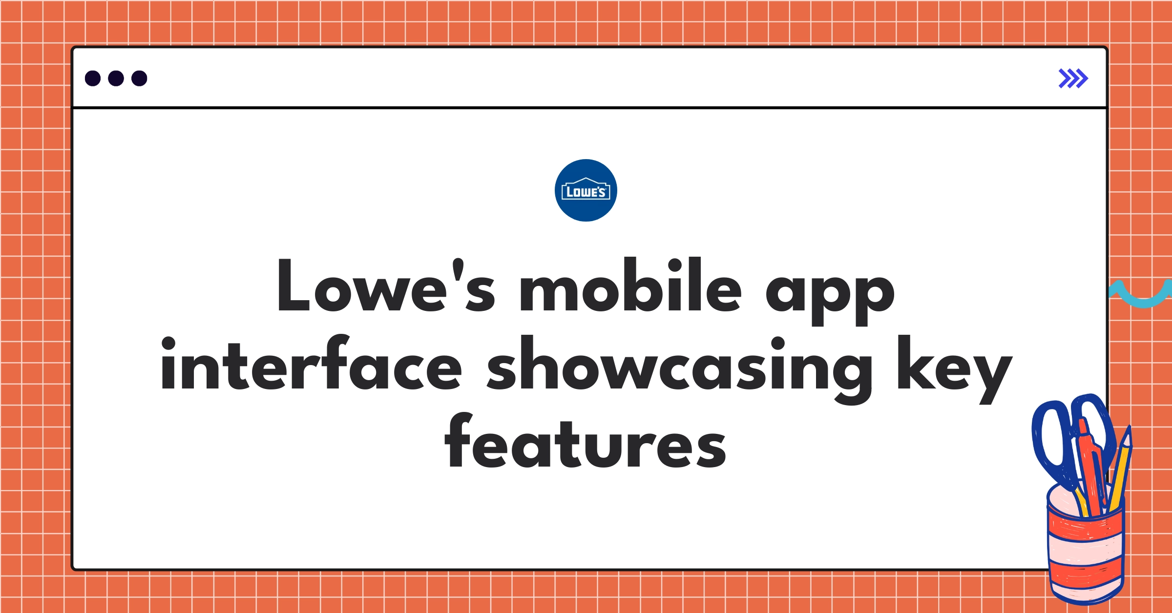 Lowe's Mobile App Teardown Analysis | Strategy & UX Insights - NextSprints