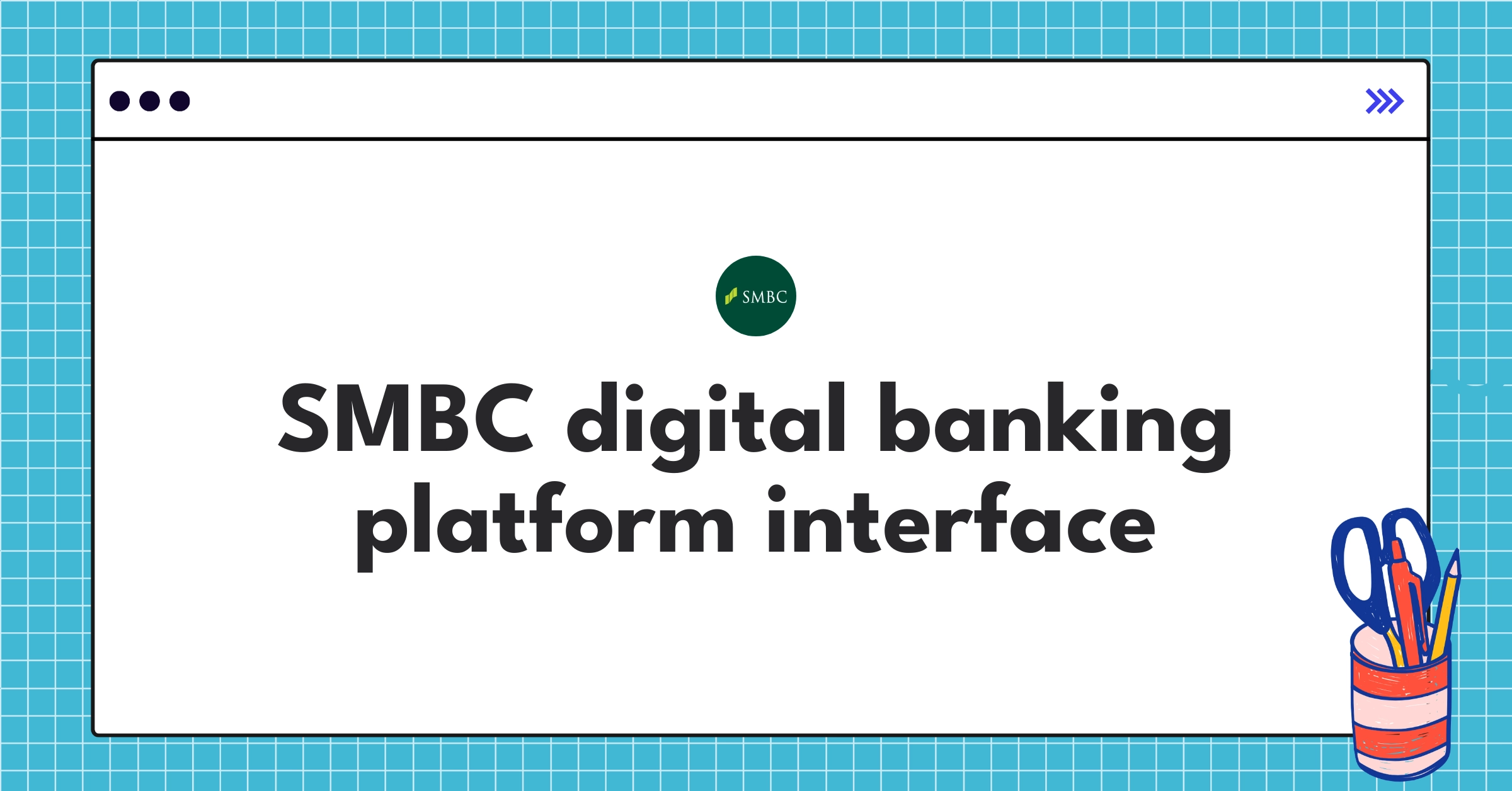 Sumitomo Mitsui Banking Digital Platform Teardown Analysis - NextSprints