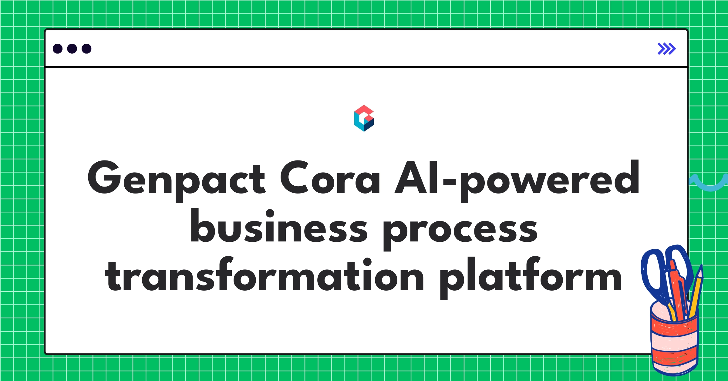 Genpact Cora Teardown Analysis | AI-Powered Process Transformation - NextSprints