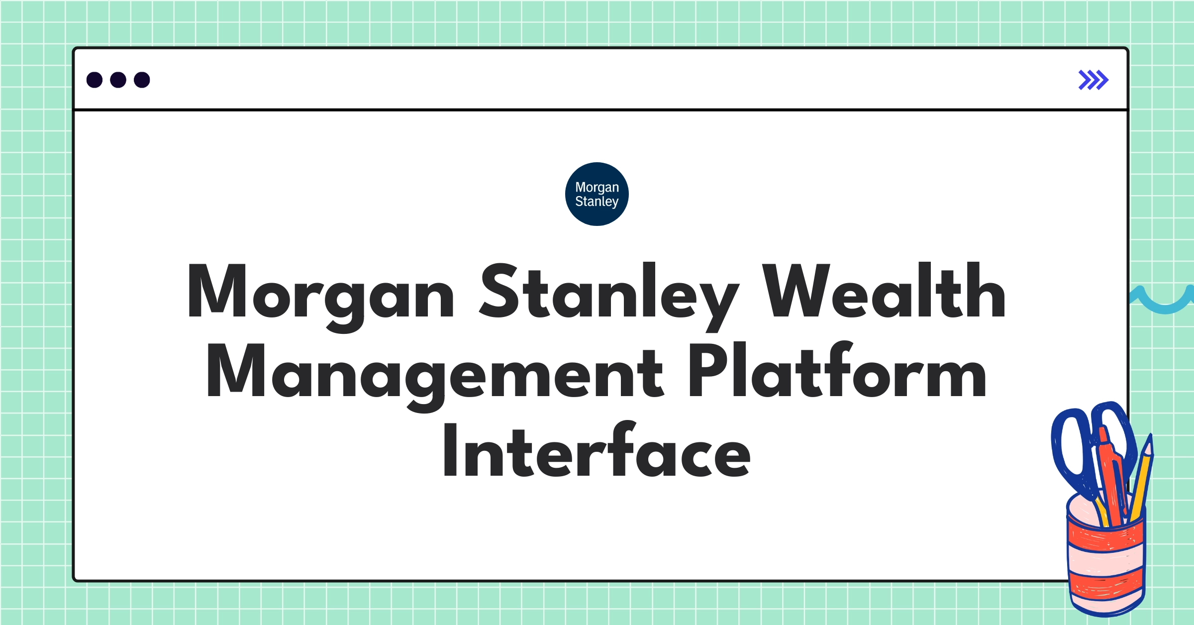 Morgan Stanley Wealth Management Teardown | Strategy & UX Analysis - NextSprints