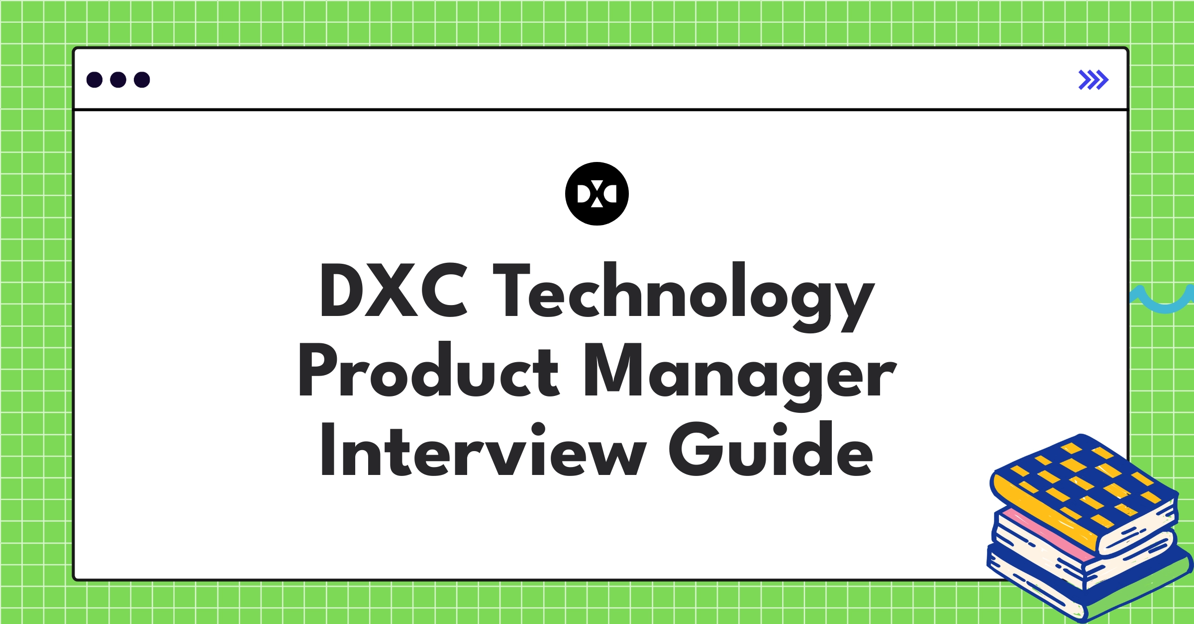 DXC Technology Product Manager Interview Guide | 2025 Insights - NextSprints