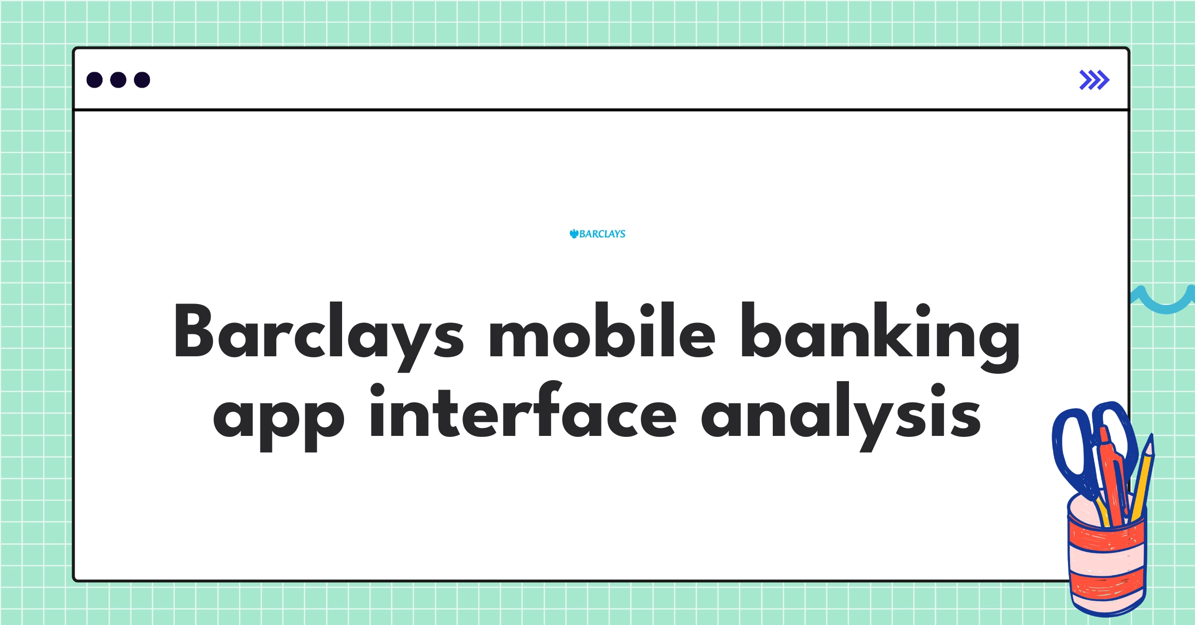 Barclays Mobile Banking App Teardown | UX & Strategy Analysis - NextSprints