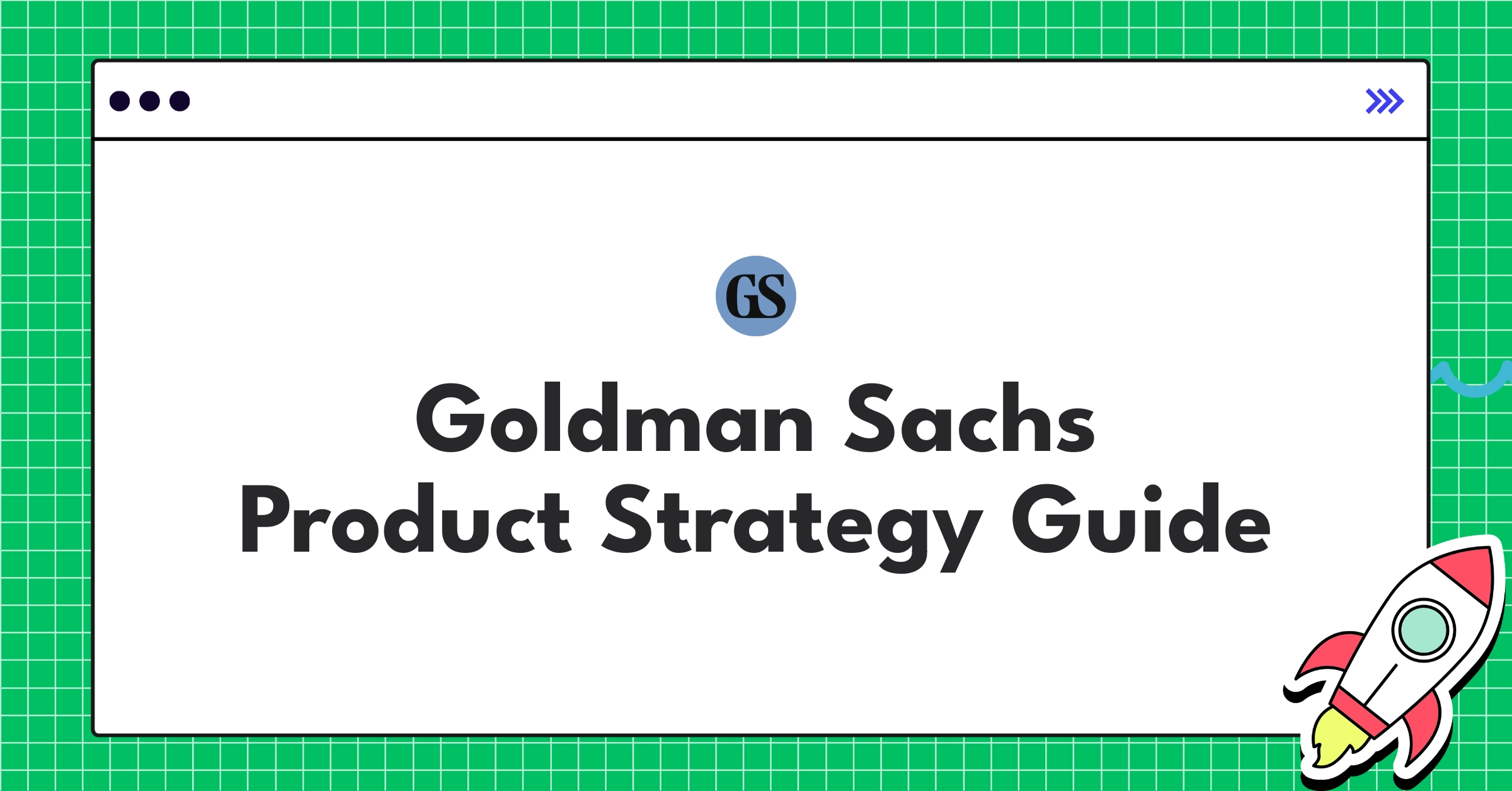 Goldman Sachs Product Strategy Guide | Digital Transformation - NextSprints