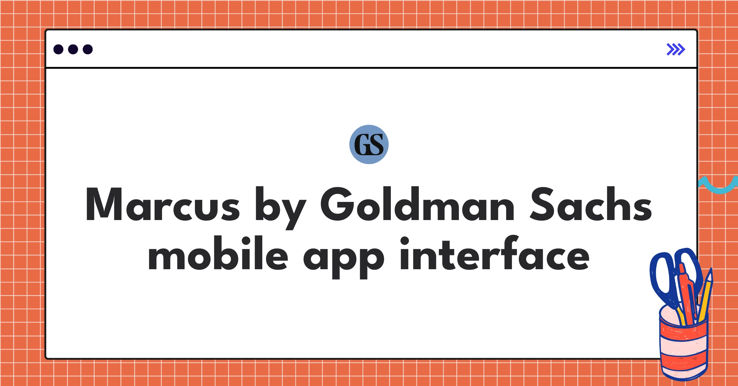 Goldman Sachs Marcus Teardown Analysis | Strategy & UX Review - NextSprints