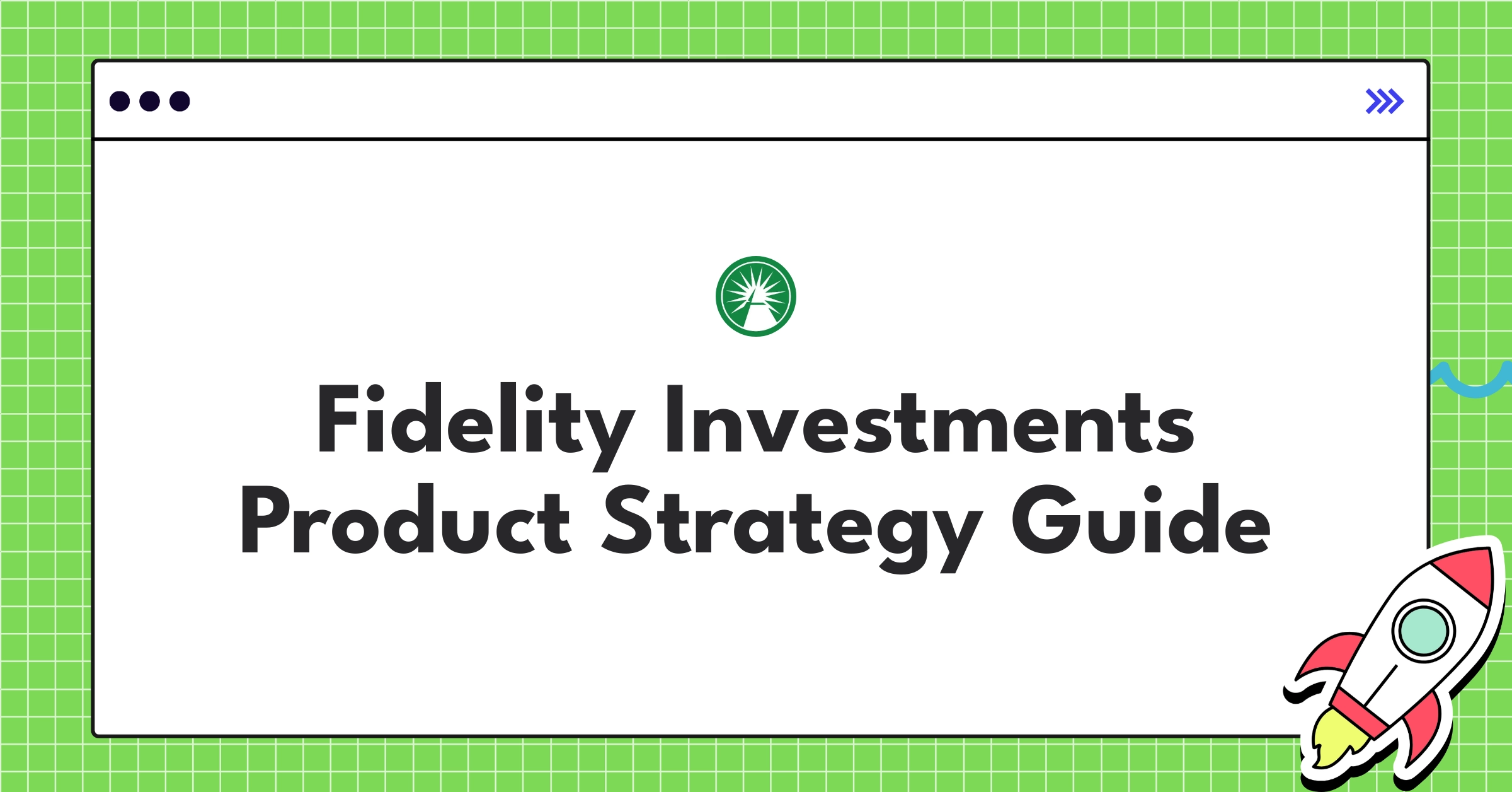 Fidelity Investments Product Strategy Guide | Strategic Roadmap ...
