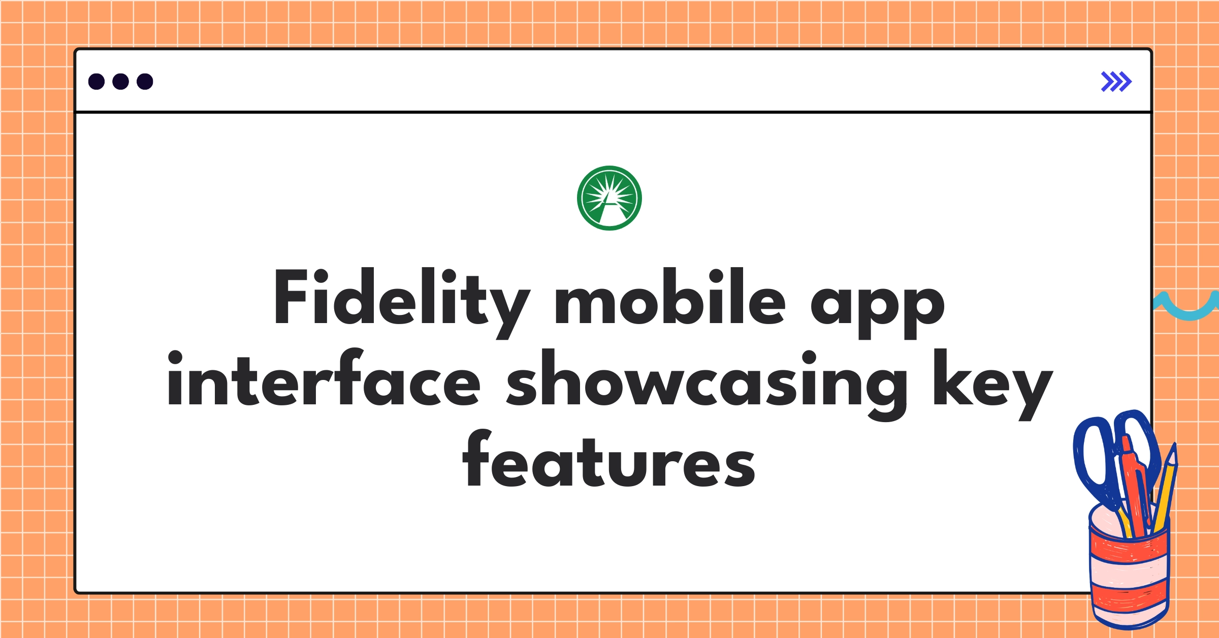 Fidelity Mobile App Teardown Analysis | Strategy & UX Review - NextSprints