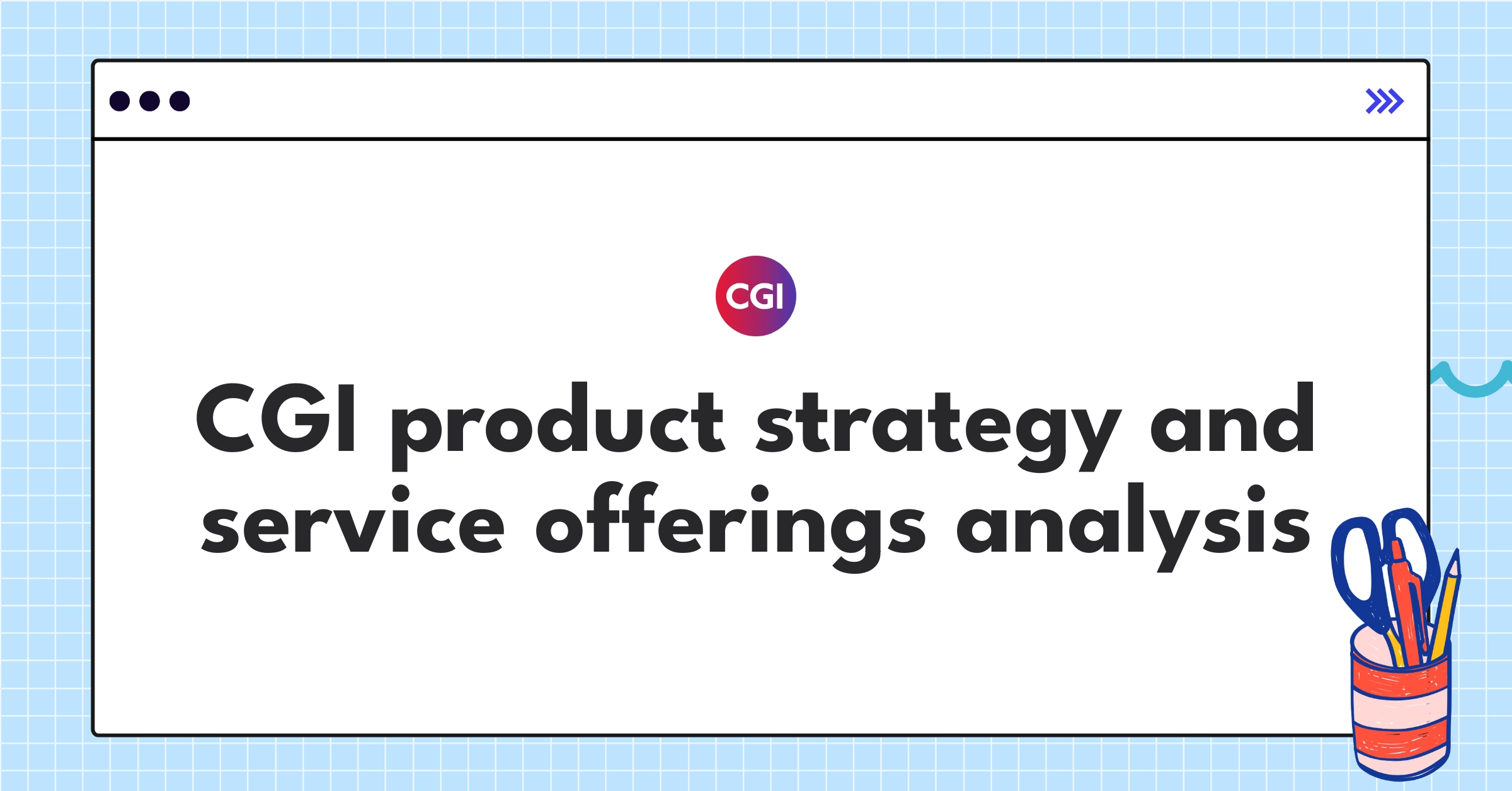 CGI Product Teardown Analysis | Strategy & Service Insights - NextSprints