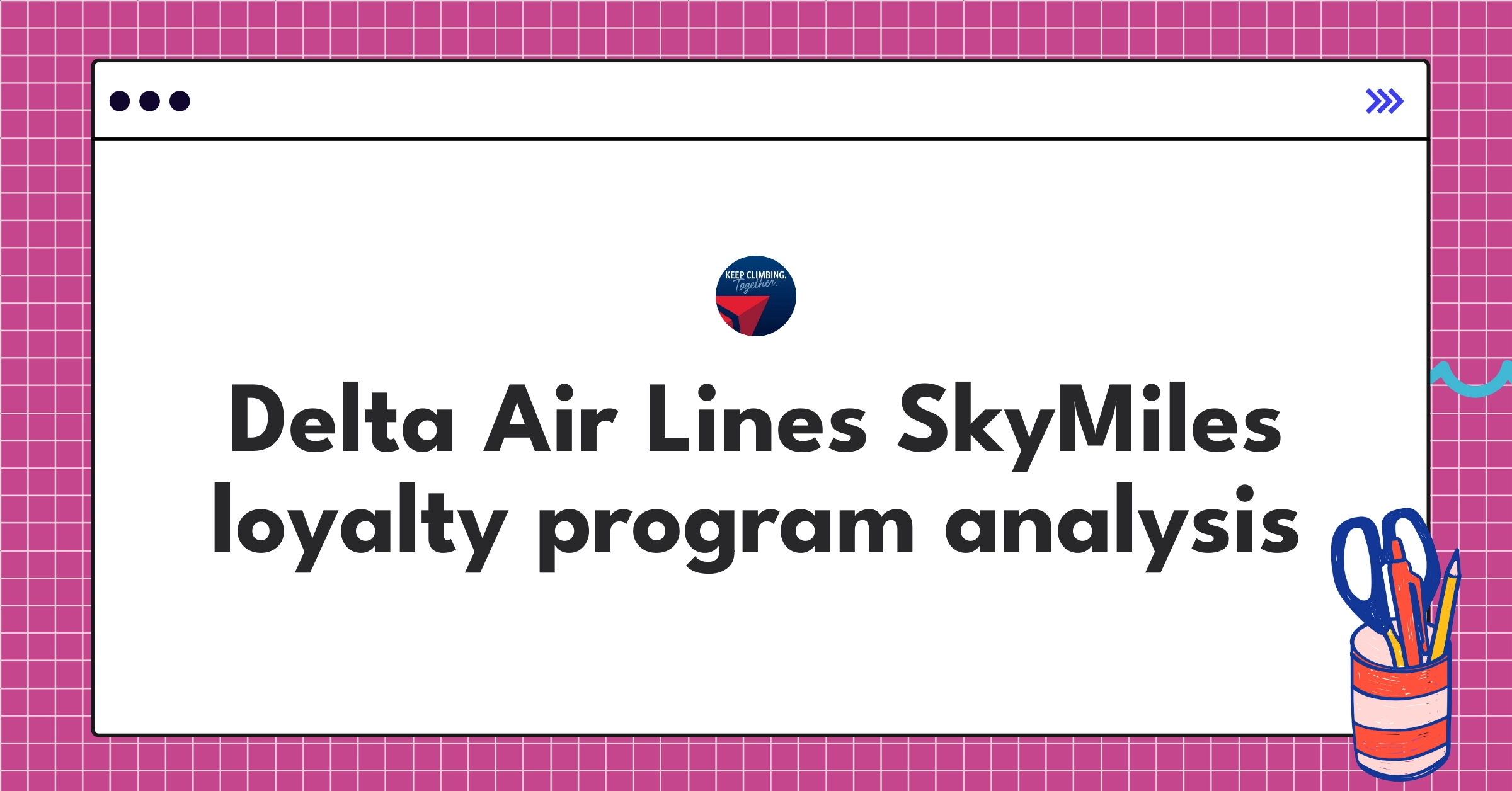 Delta Air Lines SkyMiles Teardown | Loyalty Program Analysis - NextSprints