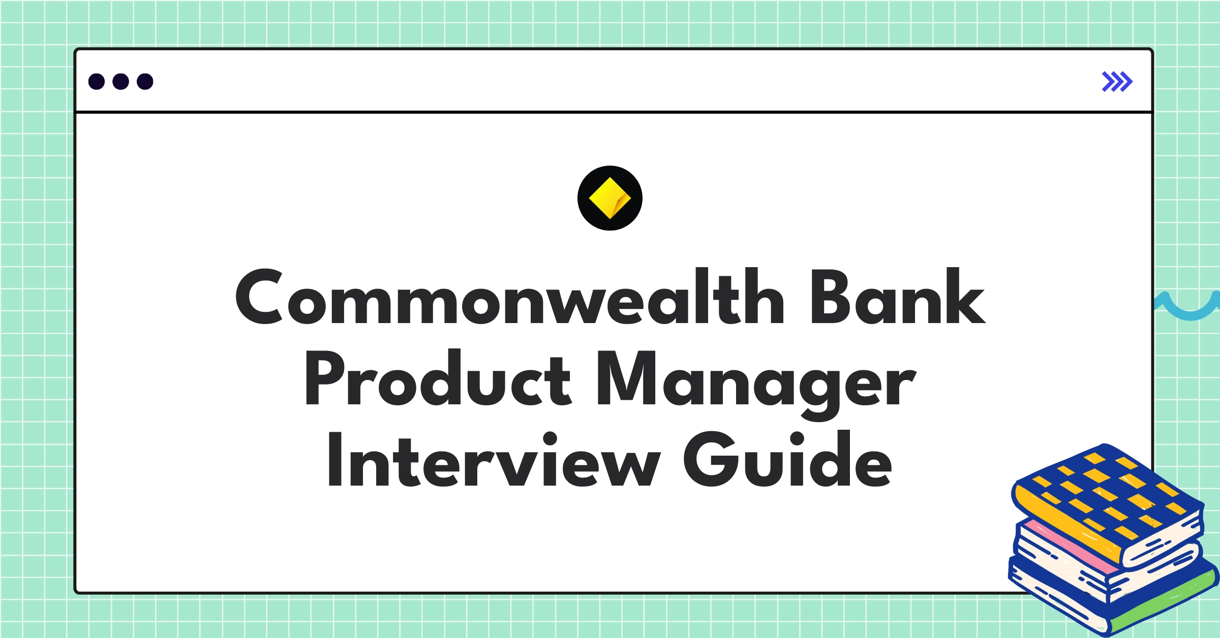 Commonwealth Bank Product Manager Interview Guide | 2025 Insights ...