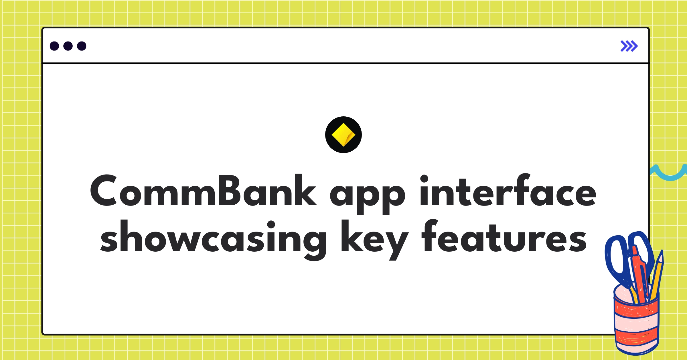 CommBank App Teardown Analysis | Strategy & UX Insights - NextSprints