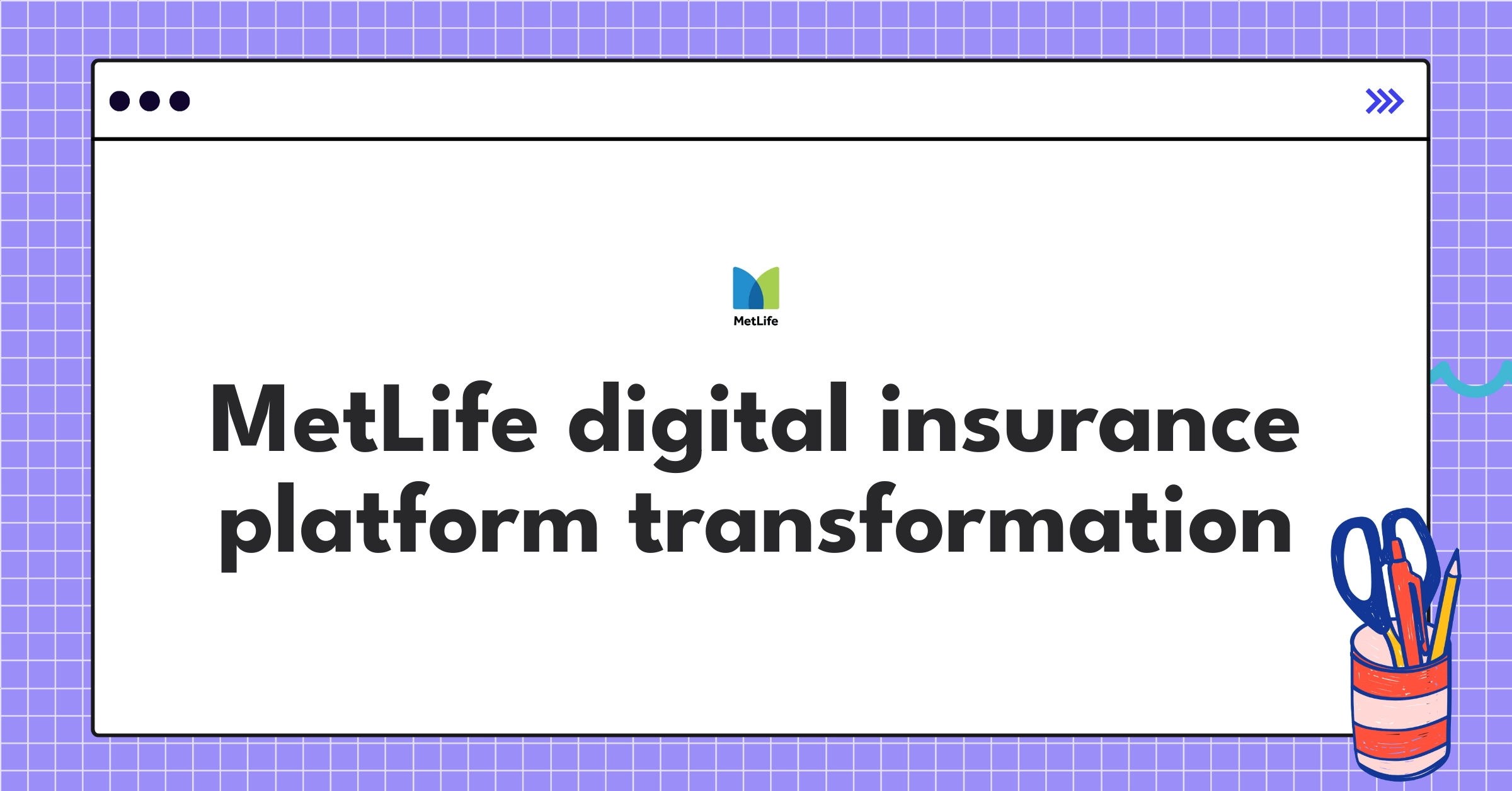 MetLife Digital Insurance Platform Teardown | Strategy Analysis - NextSprints