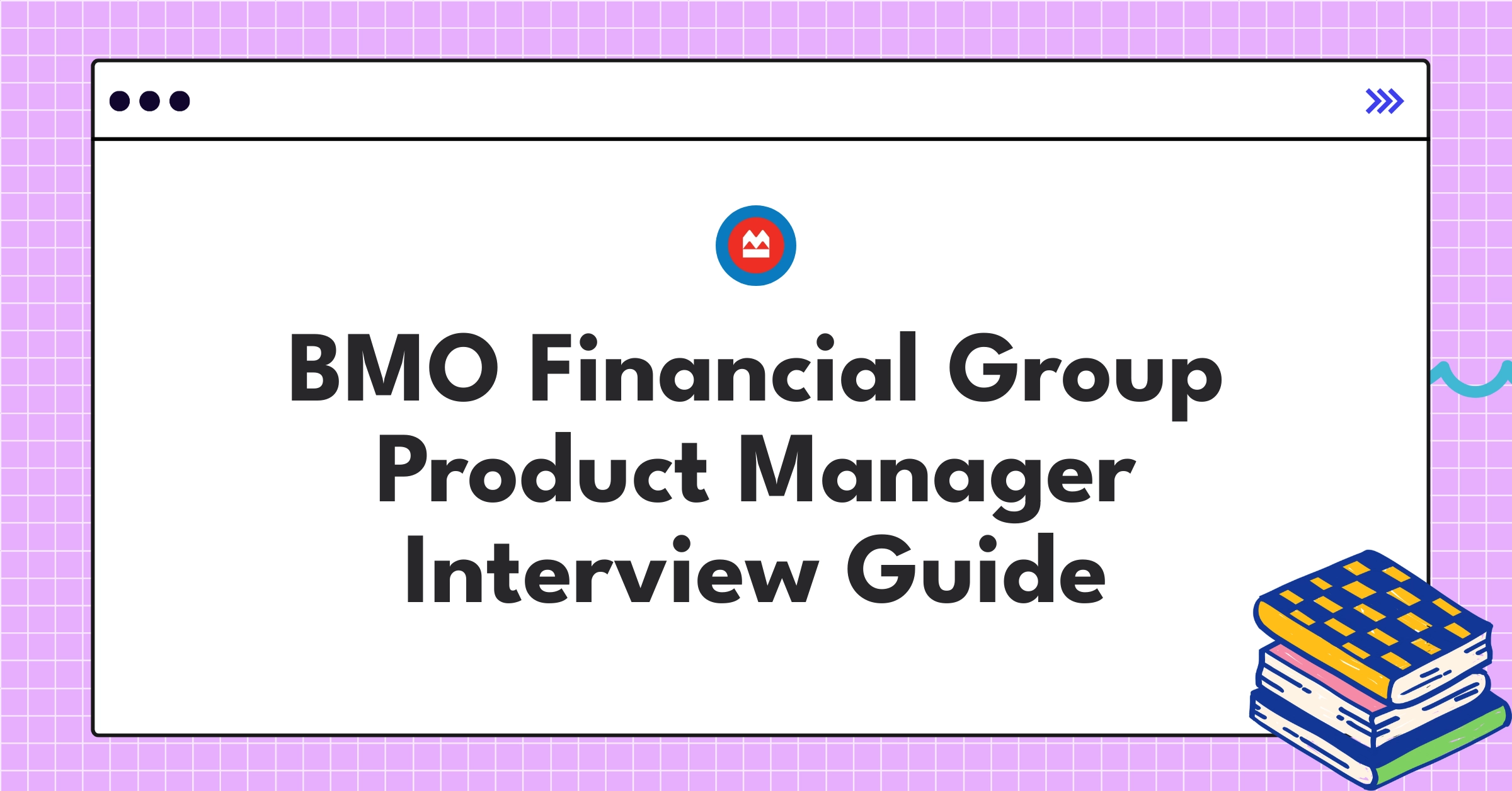 BMO Financial Group PM Interview Guide | Innovation & Tradition ...