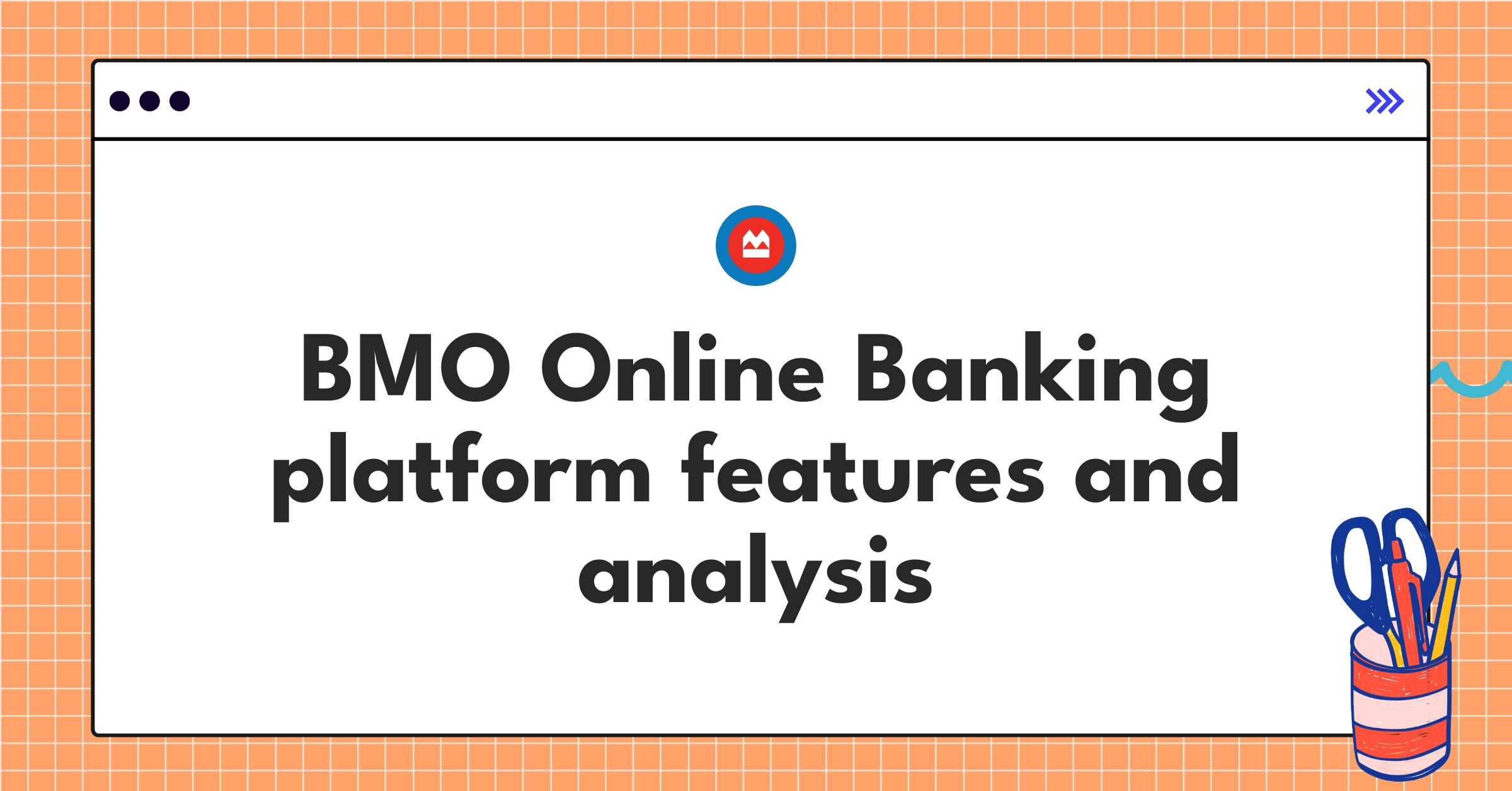 BMO Online Banking Teardown Analysis | Strategy & UX Review - NextSprints