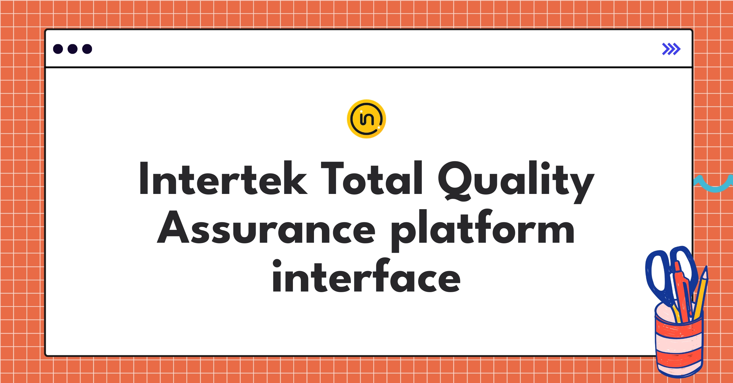 Intertek TQA Platform Teardown | Quality Assurance Analysis - NextSprints