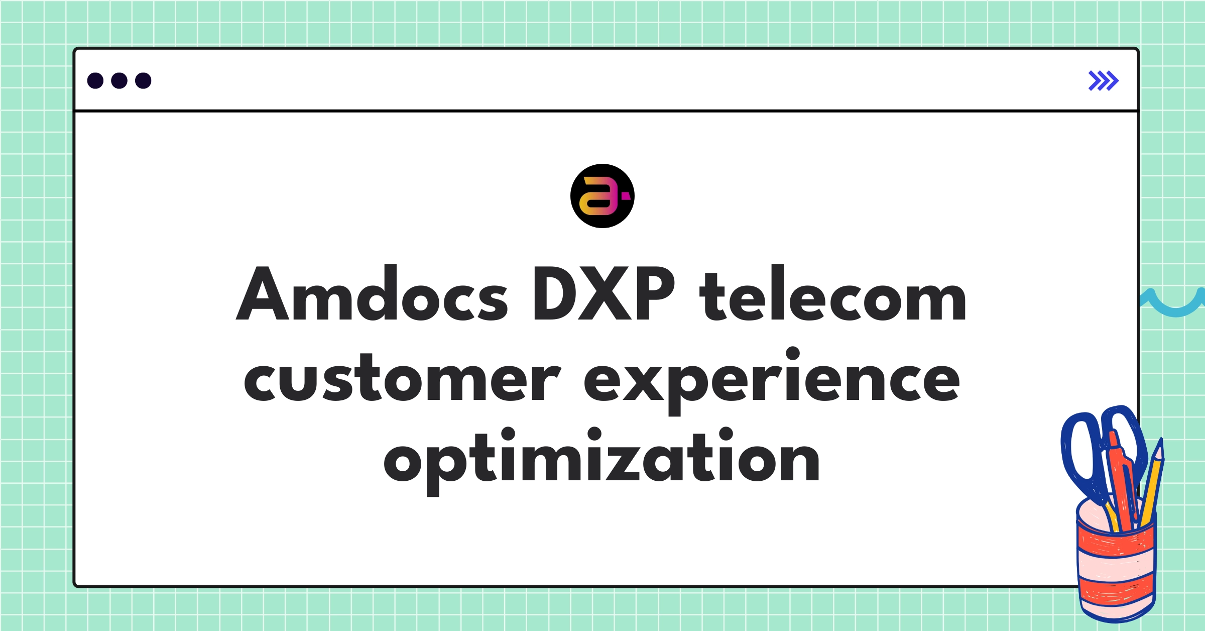 Amdocs DXP Teardown Analysis | Telecom Industry Leader - NextSprints