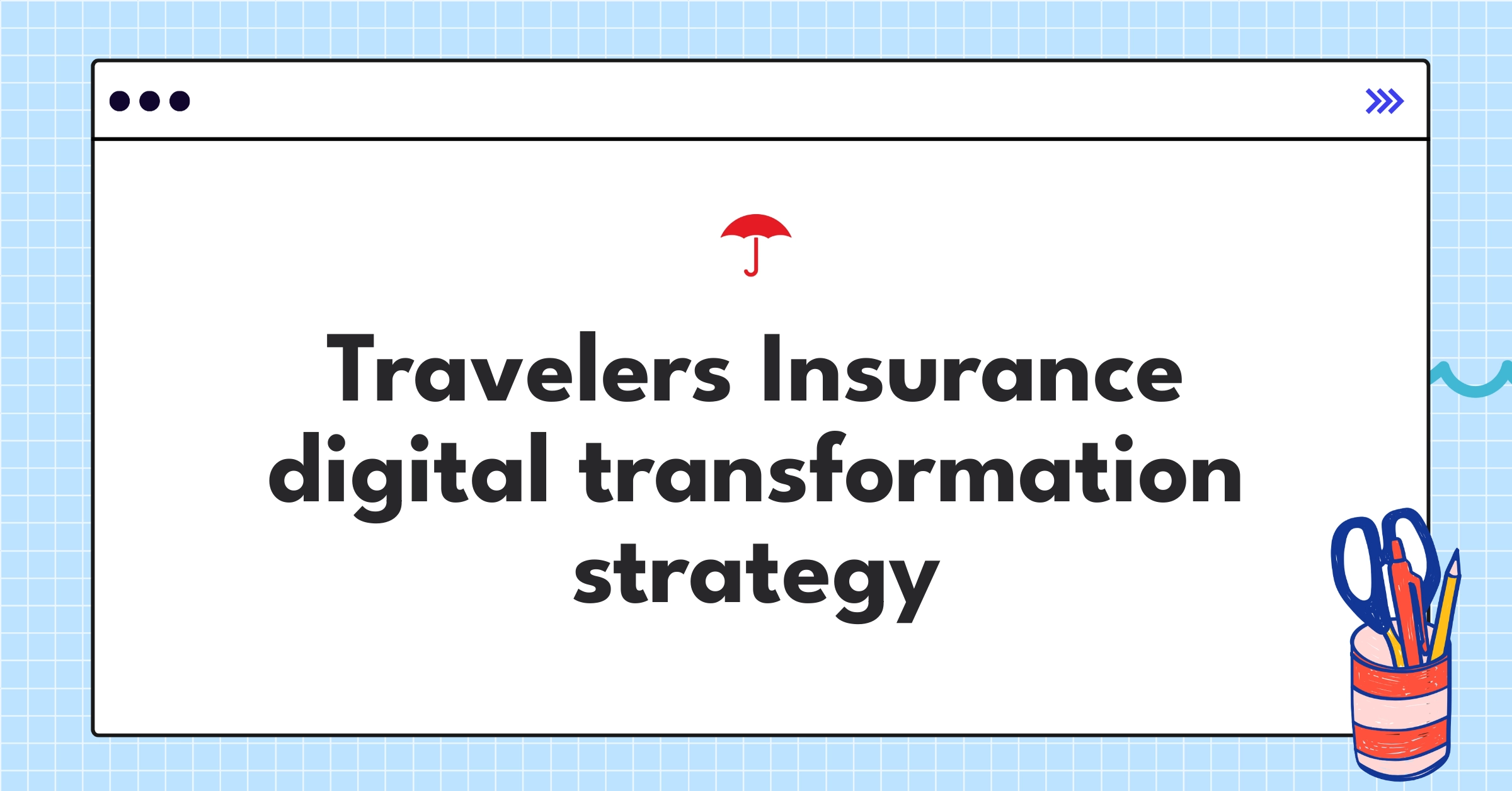 Travelers Insurance Teardown Analysis | Digital Strategy & UX - NextSprints