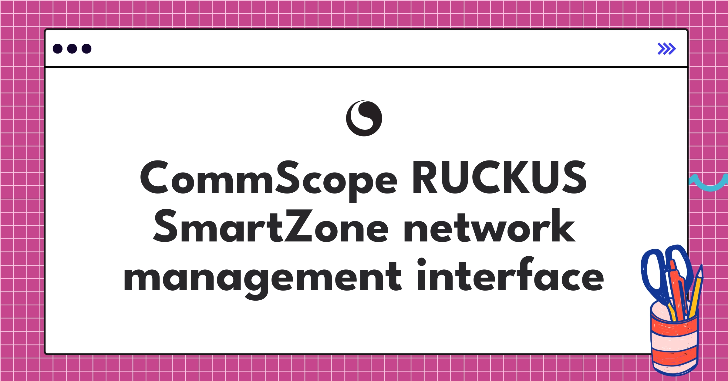 CommScope RUCKUS SmartZone Teardown | Network Management Analysis ...