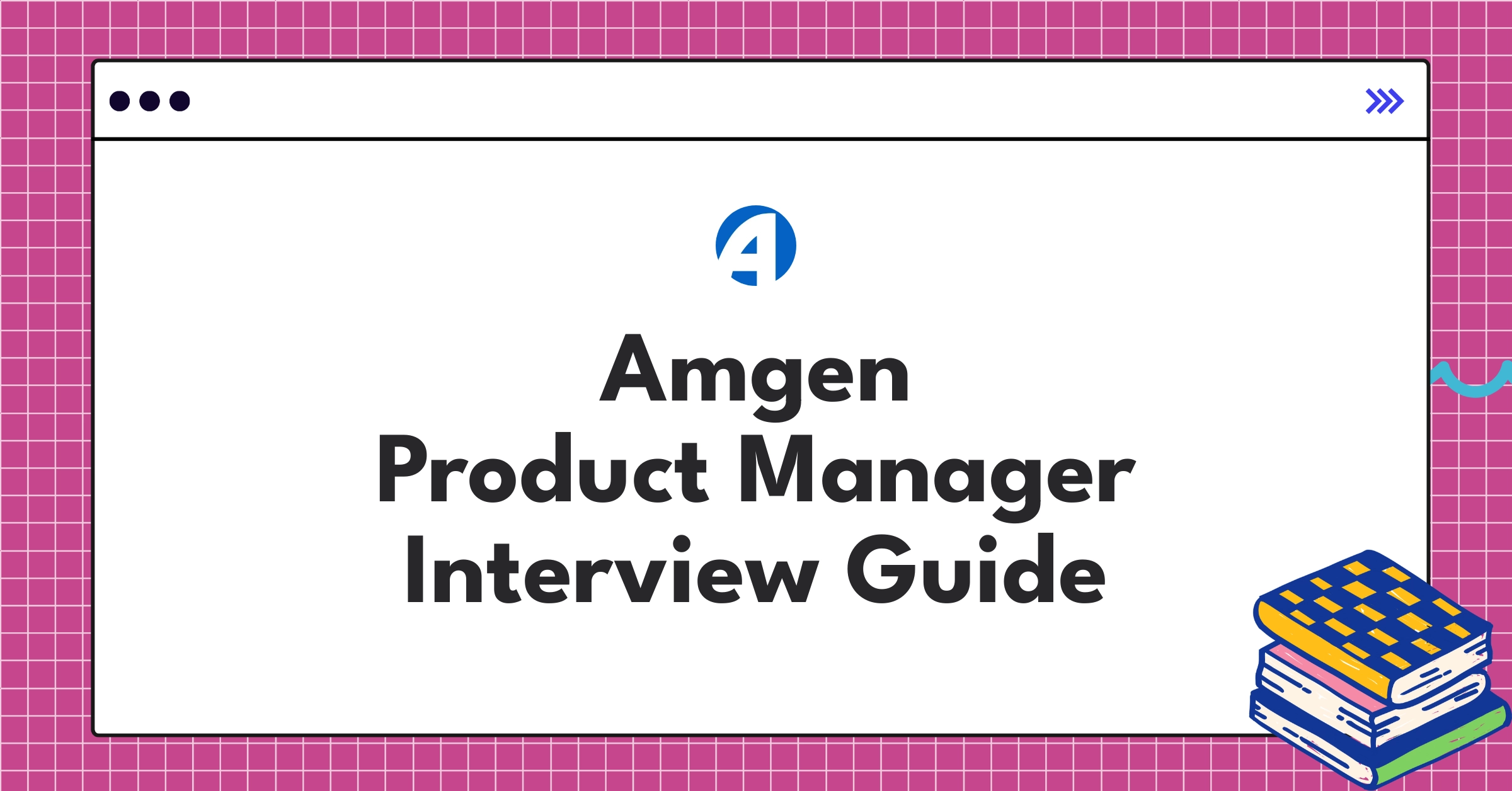Amgen Product Manager Interview Guide | Full Process & Tips - NextSprints