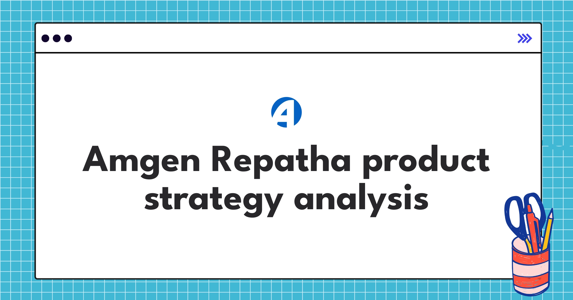 Amgen Repatha Teardown Analysis | Strategy & UX Insights - NextSprints