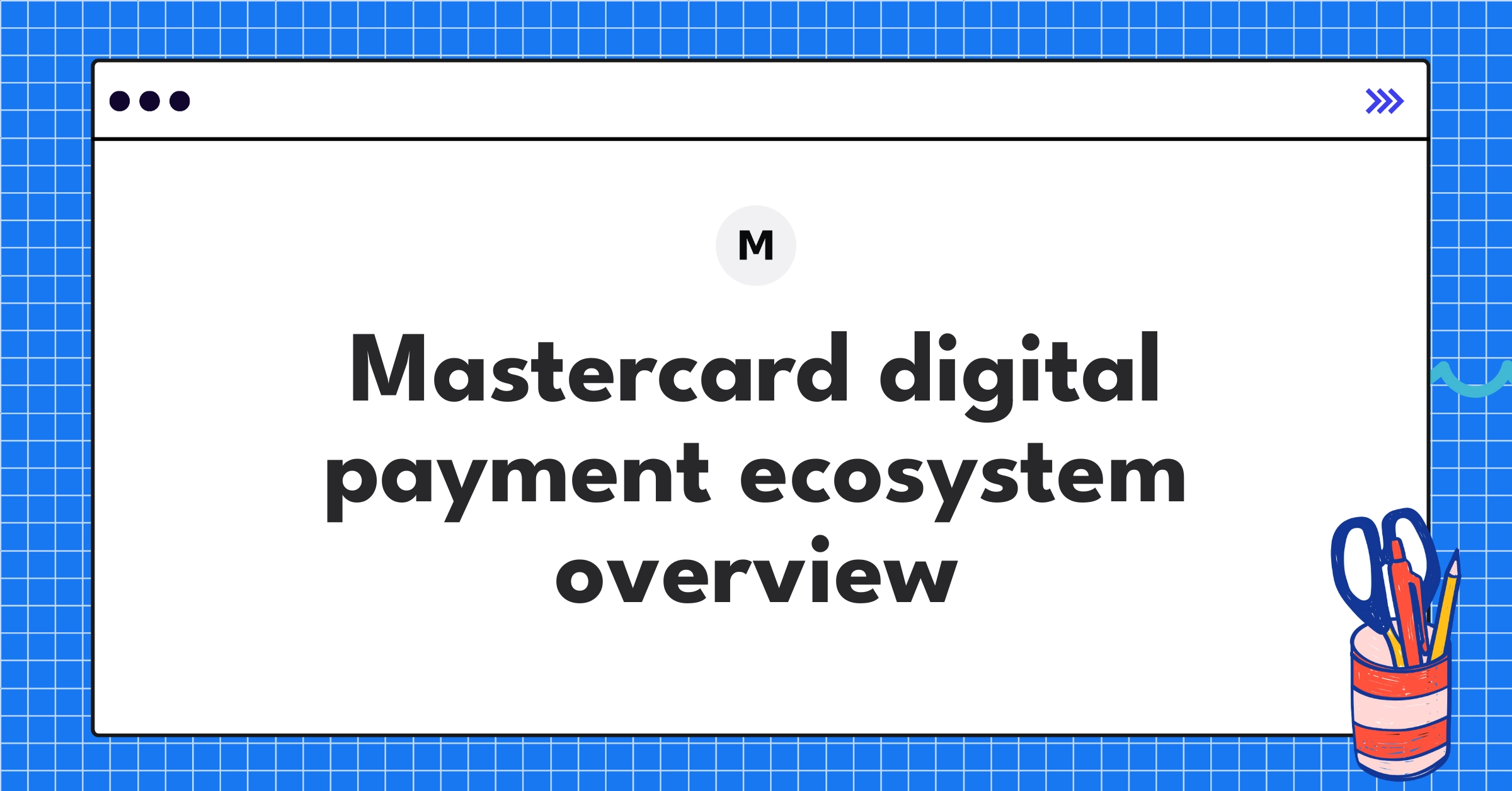 Mastercard Product Teardown | Digital Payment Ecosystem Analysis ...