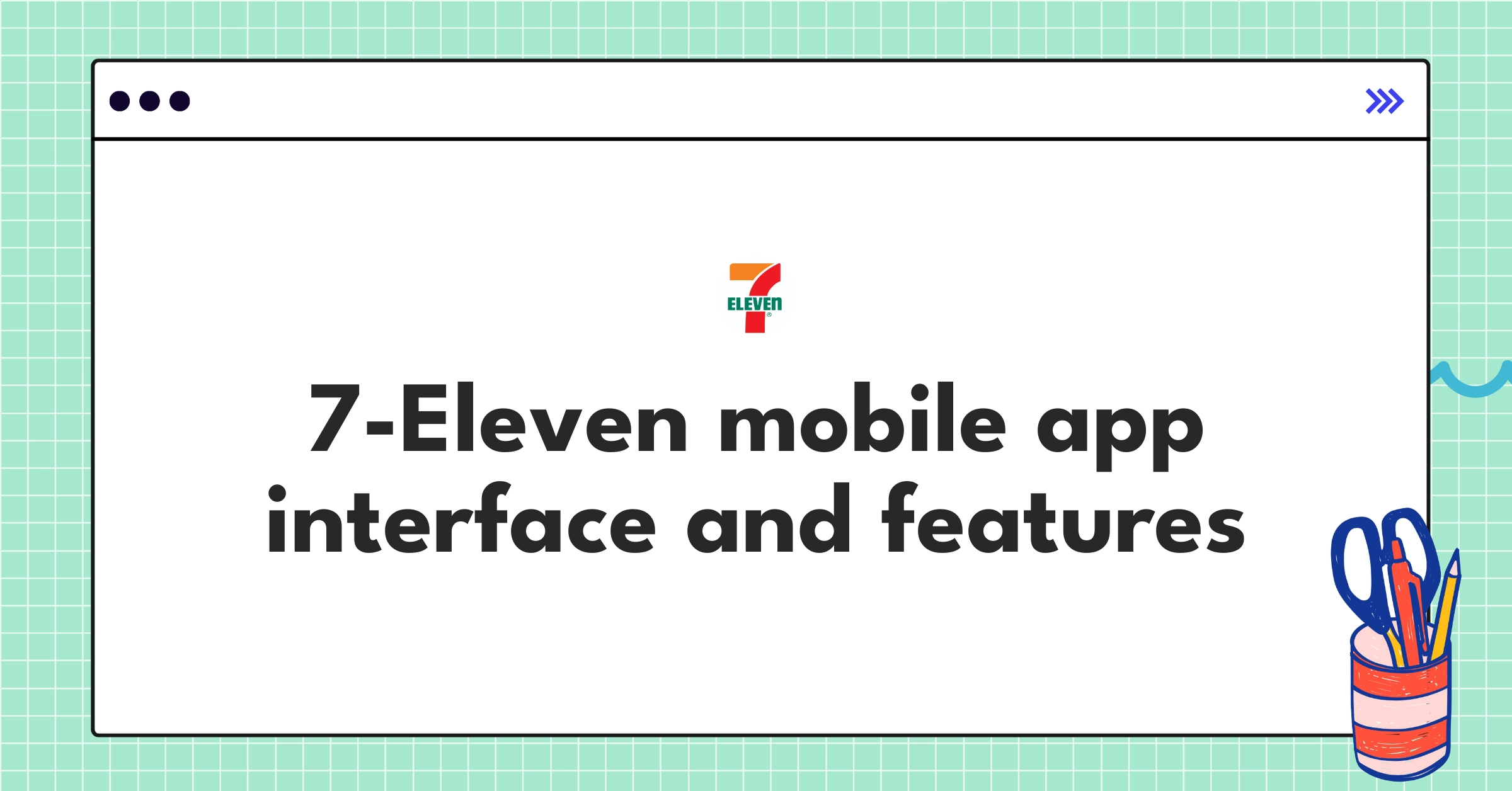 7-Eleven Mobile App Teardown | Digital Strategy Analysis - NextSprints