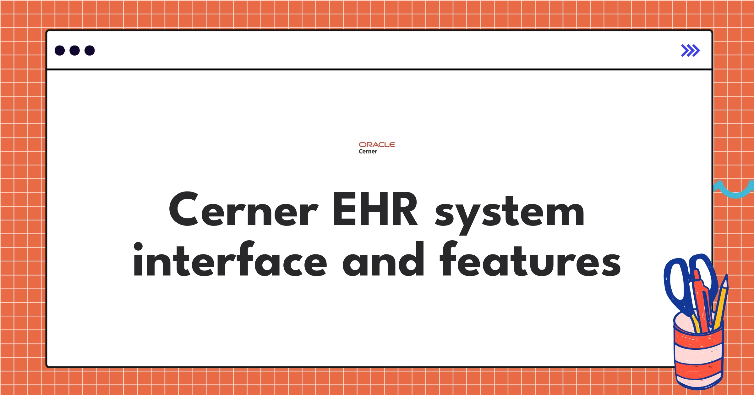 Cerner EHR Teardown Analysis | Strategy & UX Insights - NextSprints