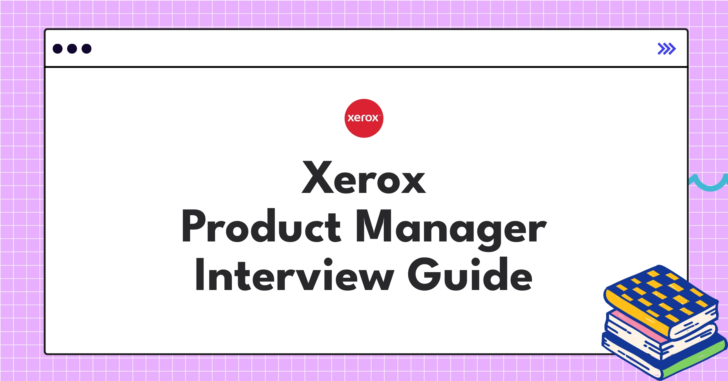 Xerox Product Manager Interview Guide | Full Process & Tips - NextSprints