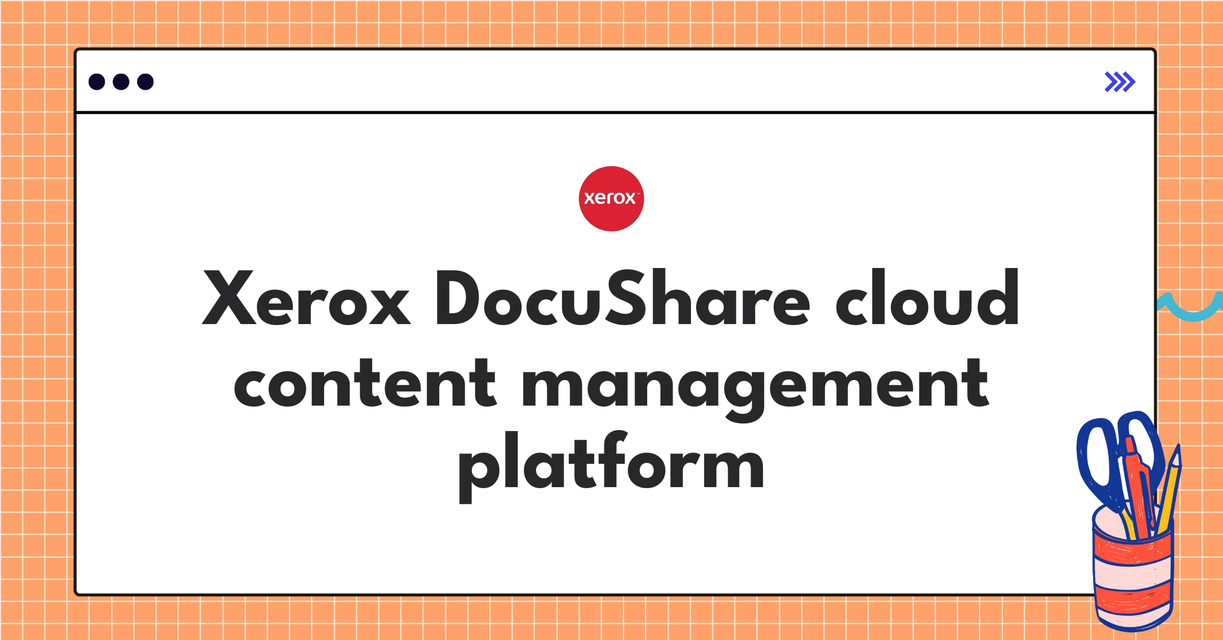 Xerox DocuShare Teardown Analysis | Cloud Content Management - NextSprints
