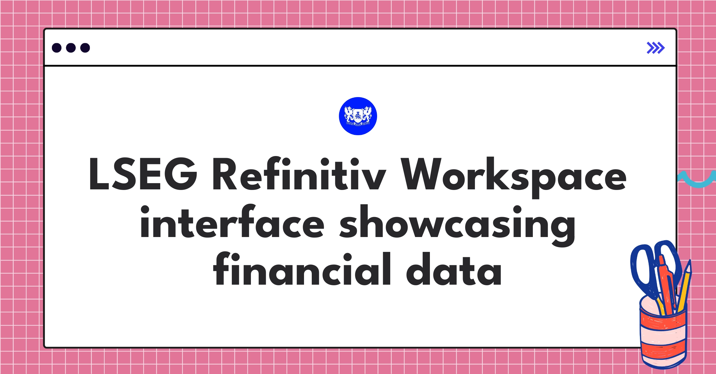 LSEG Refinitiv Workspace Teardown | Strategy & UX Analysis - NextSprints
