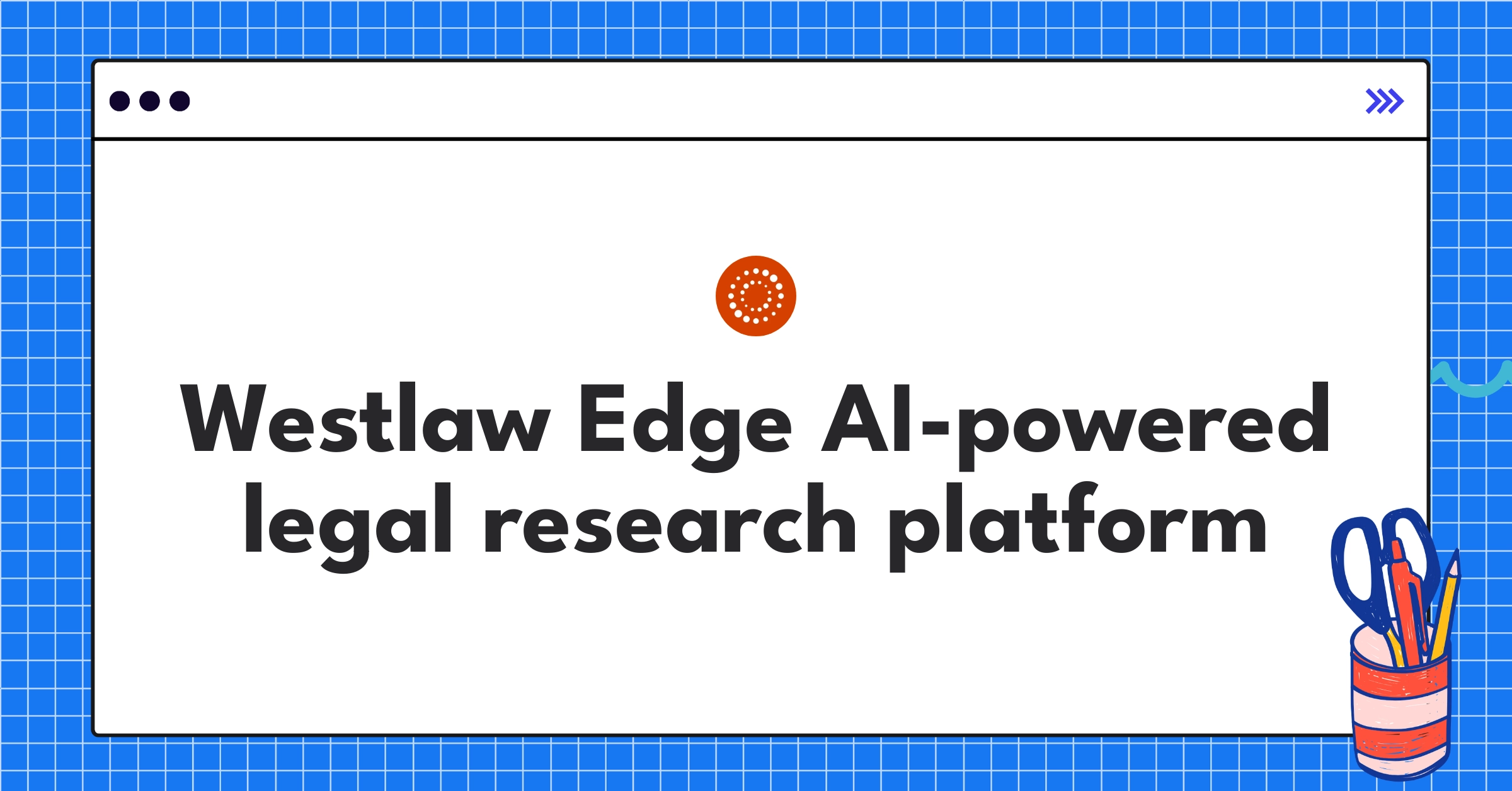 Thomson Reuters Westlaw Edge Teardown | AI-Powered Legal Research ...