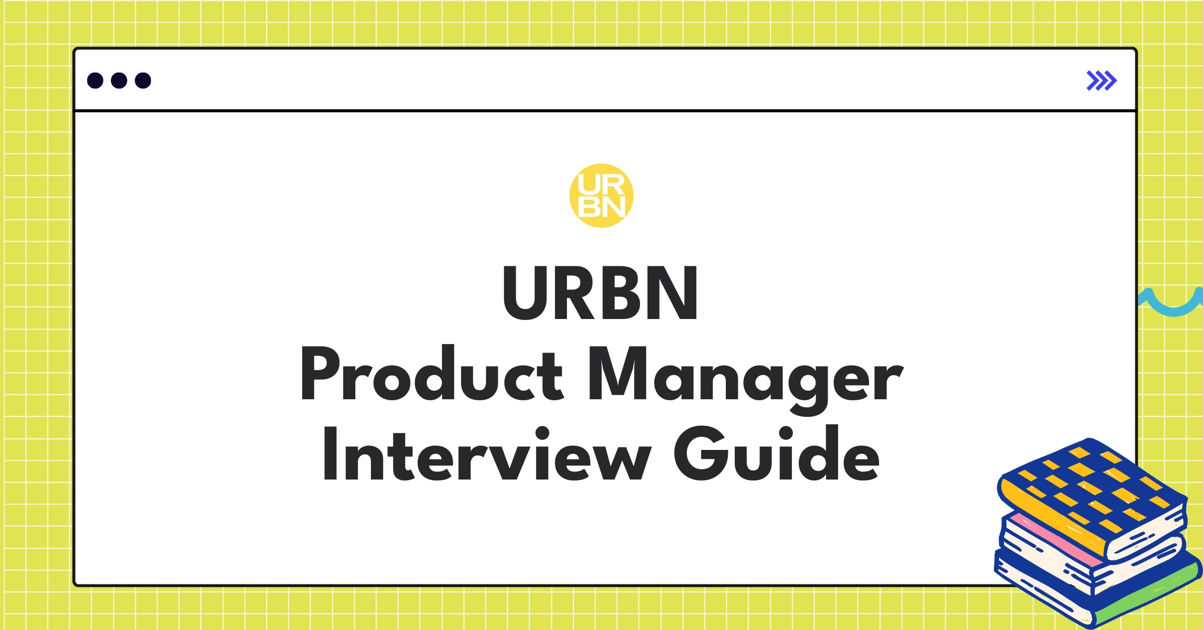 URBN Product Manager Interview Guide | Full Process & Tips - NextSprints