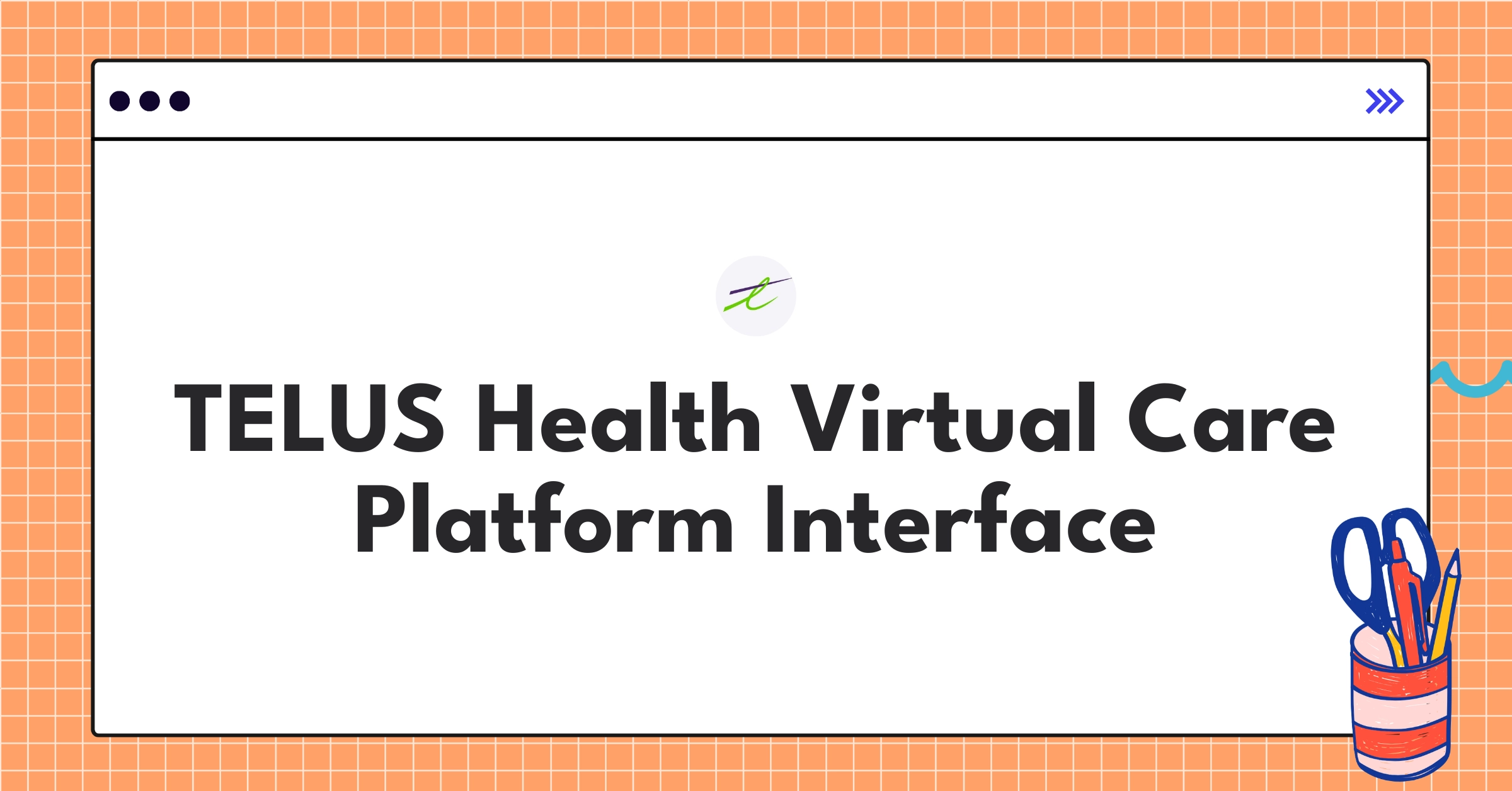 TELUS Health Virtual Care Teardown | Digital Healthcare Analysis ...