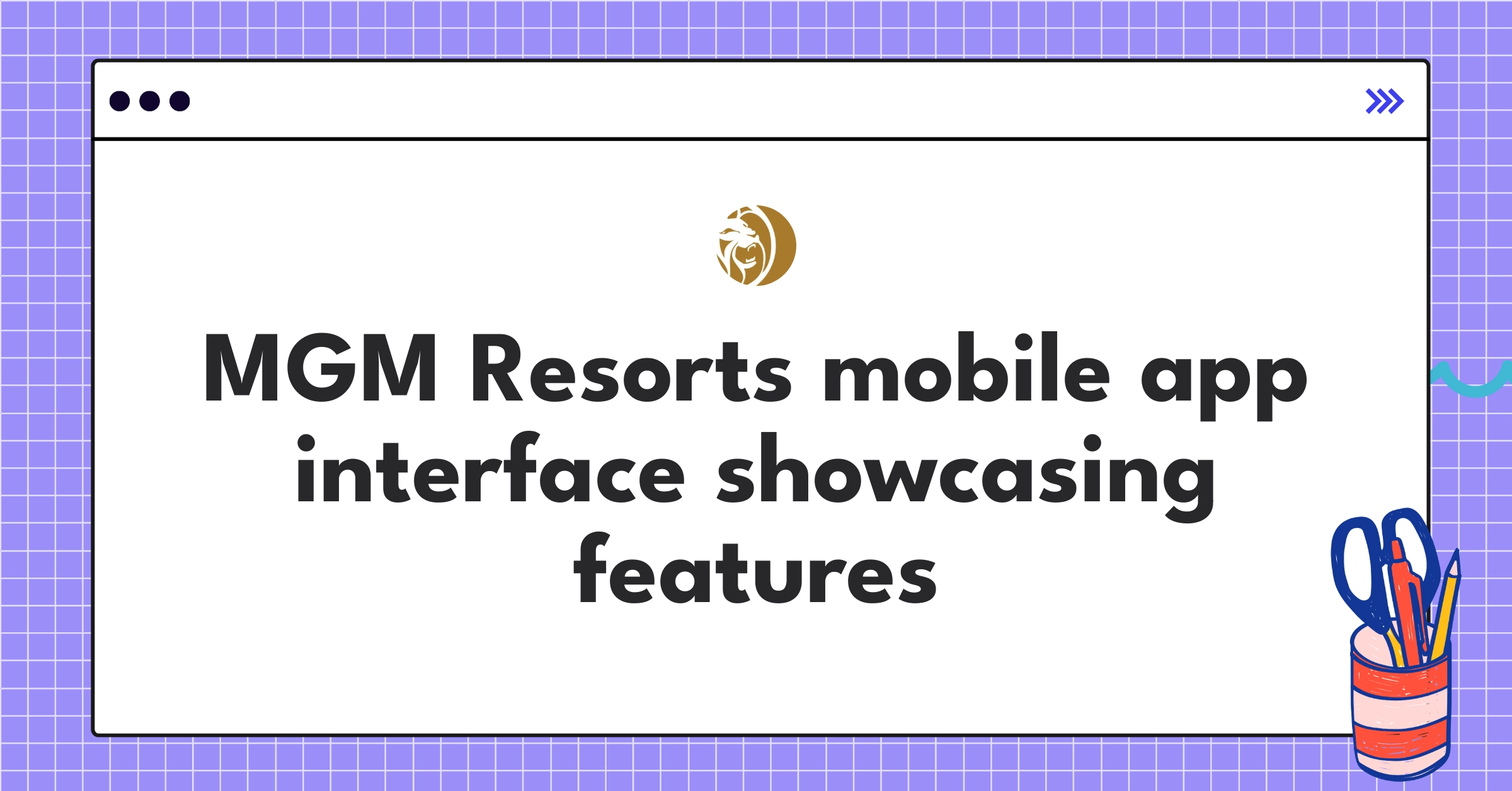 MGM Resorts Mobile App Teardown | Strategy & UX Analysis - NextSprints